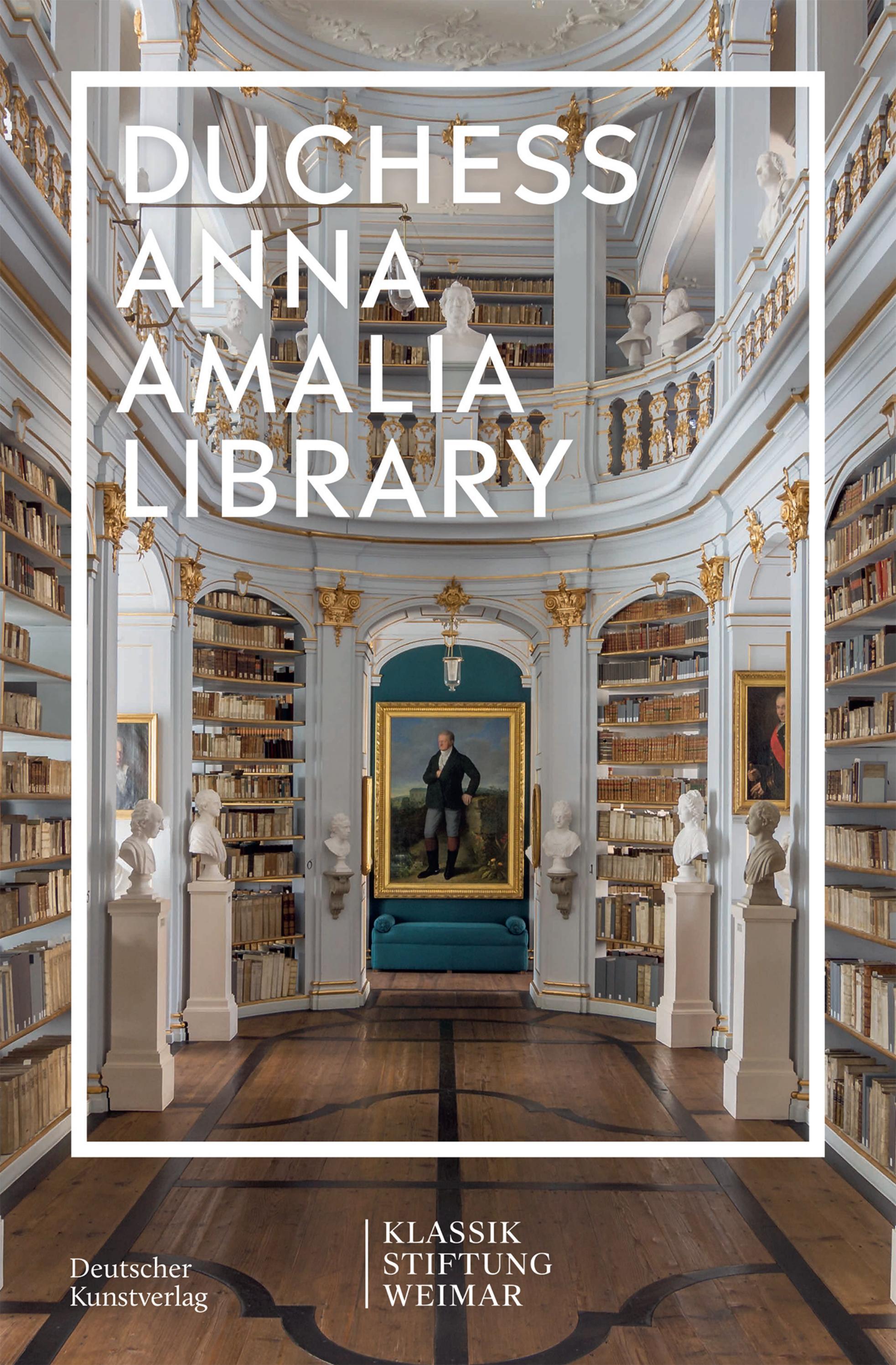 Duchess Anna Amalia Library by Deutscher Kunstverlag - Issuu