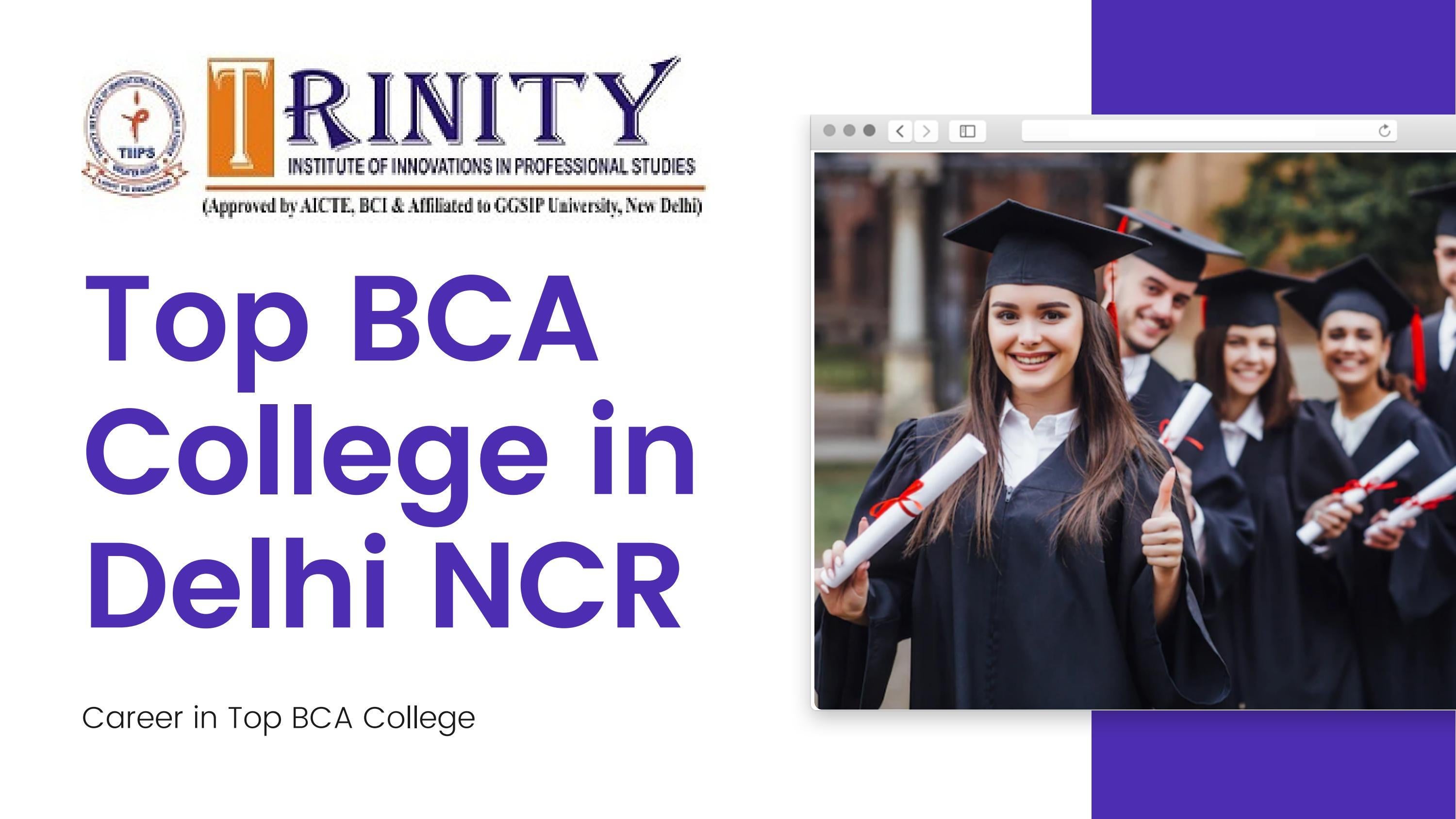 Choose The Top BCA College In Delhi NCR For Best Future By Tiipsindia