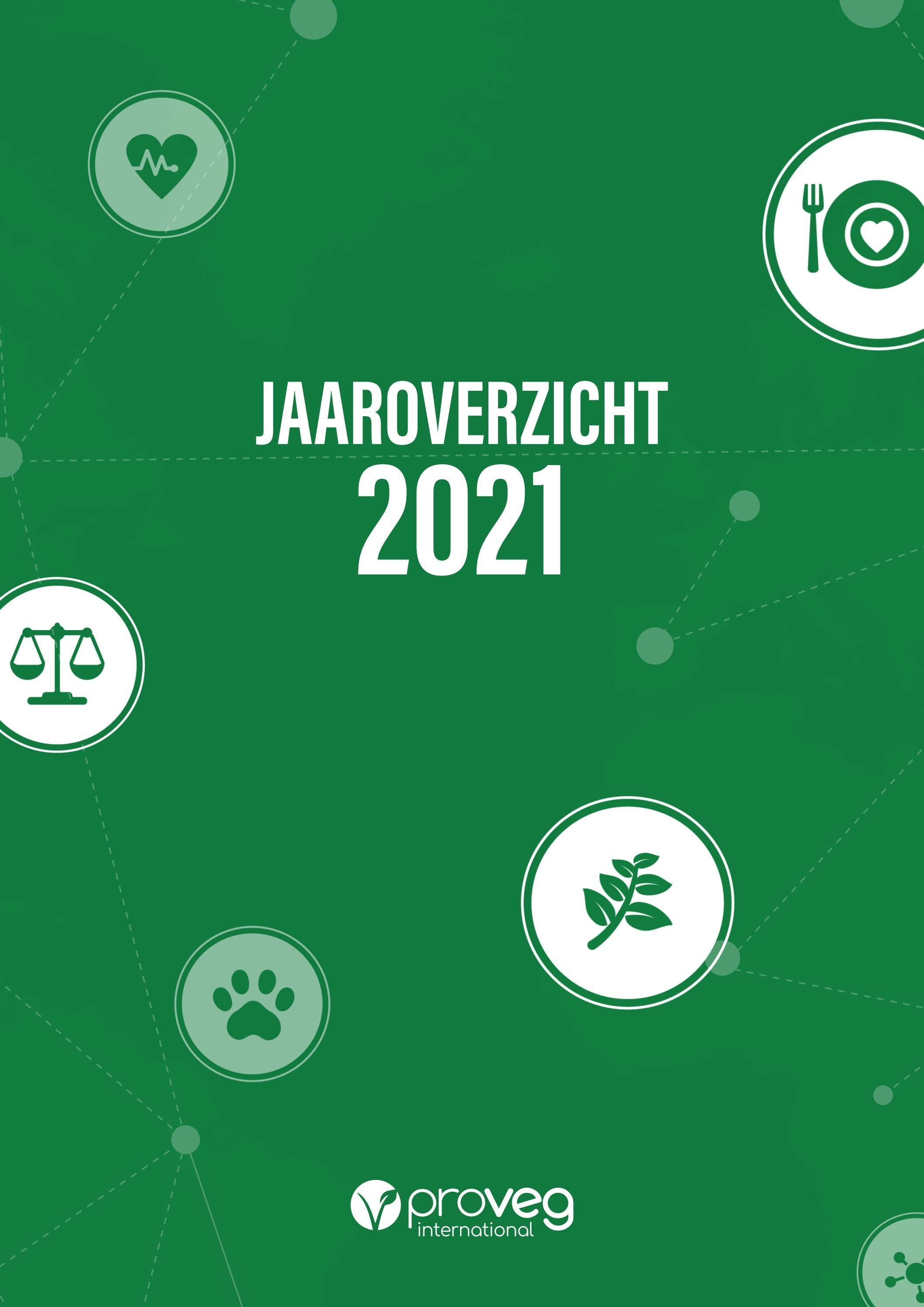 ProVeg Jaaroverzicht 2021 by ProVeg_International - Issuu