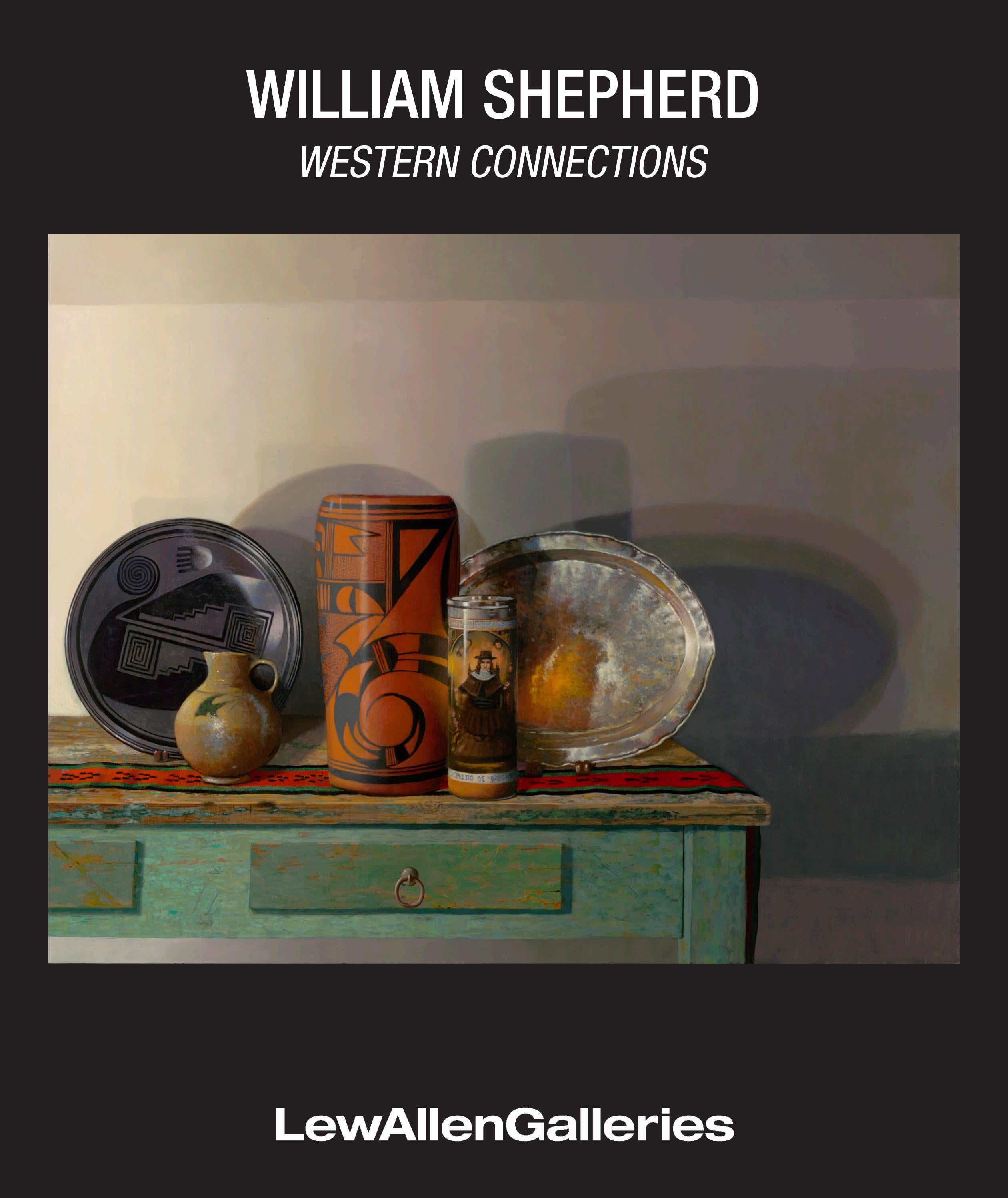 William Shepherd: Western Connections by LewAllen Galleries - Issuu