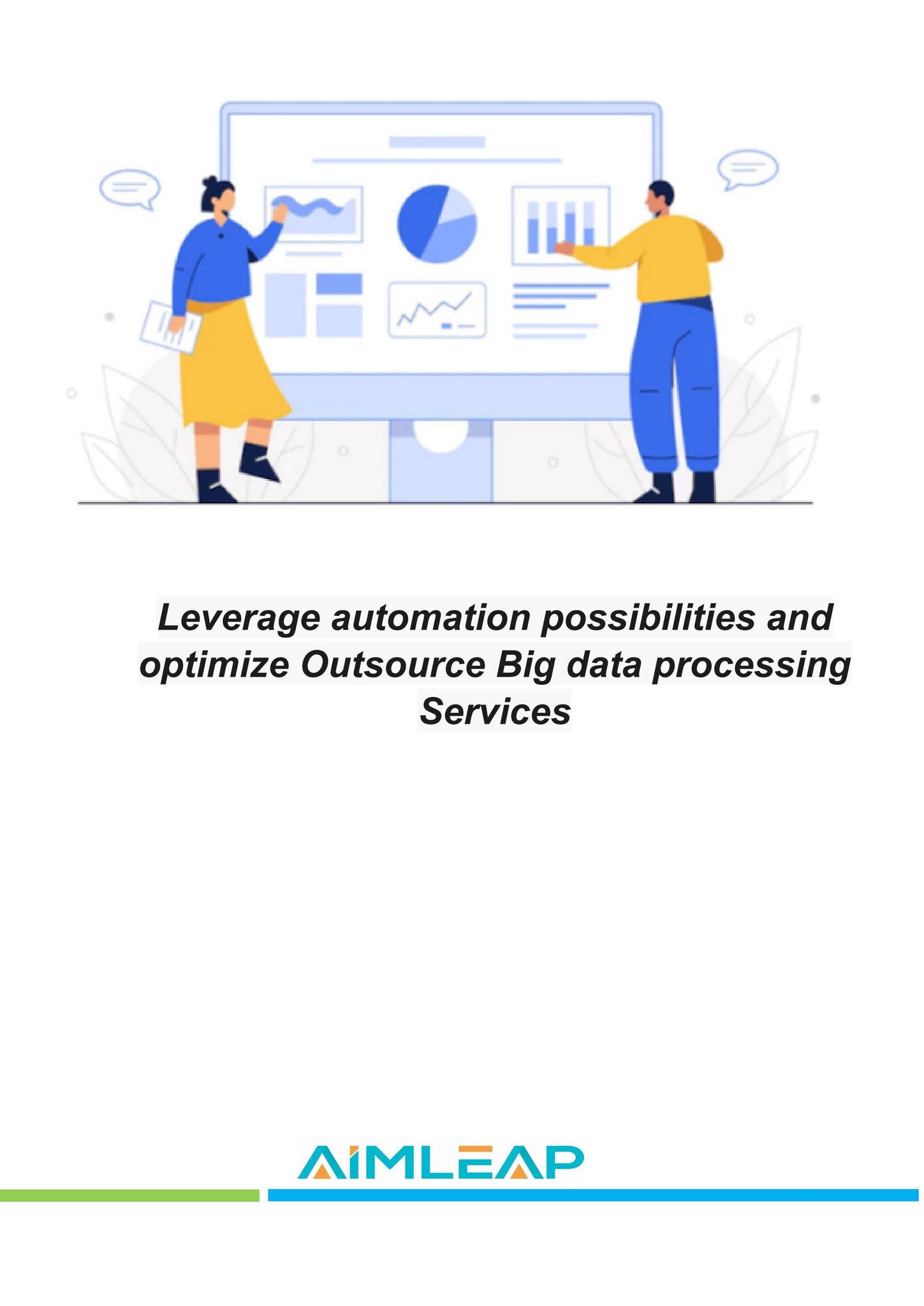 Leverage Automation Possibilities and Optimize Outsource Big Data Processing Services by AIMLEAP ...