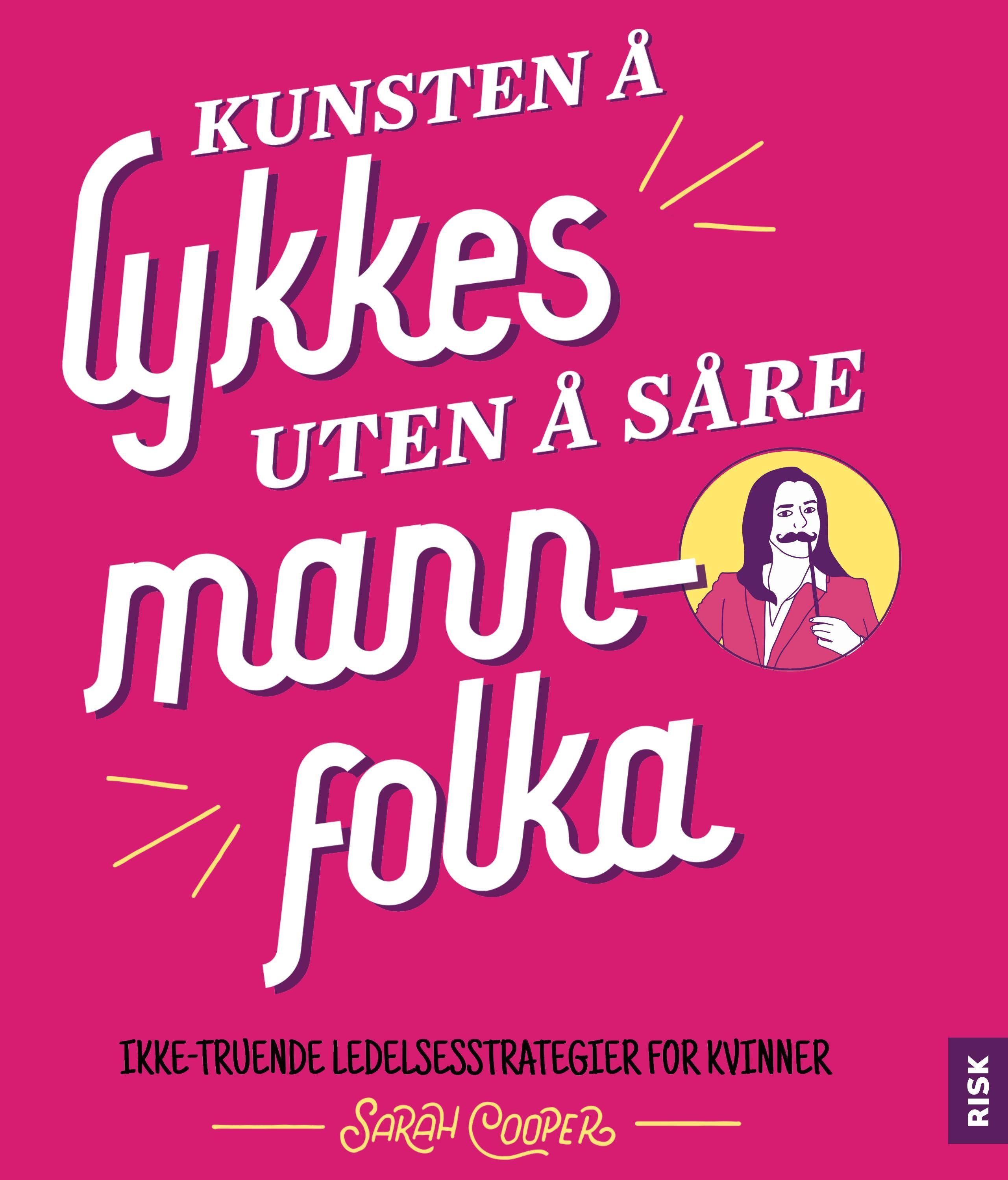 Kunsten å lykkes uten å såre mannfolka by Frisk forlag - Issuu