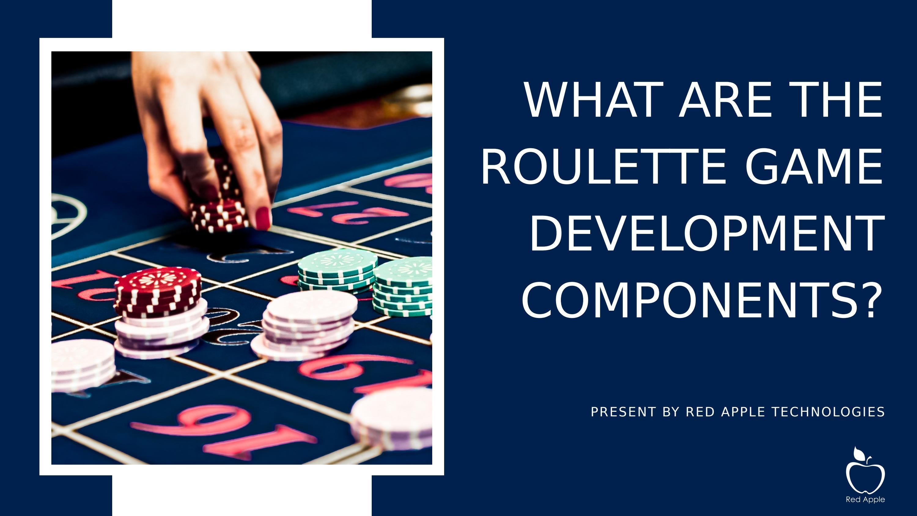 What are the Roulette Game Development Components? by RedAppleTech - Issuu