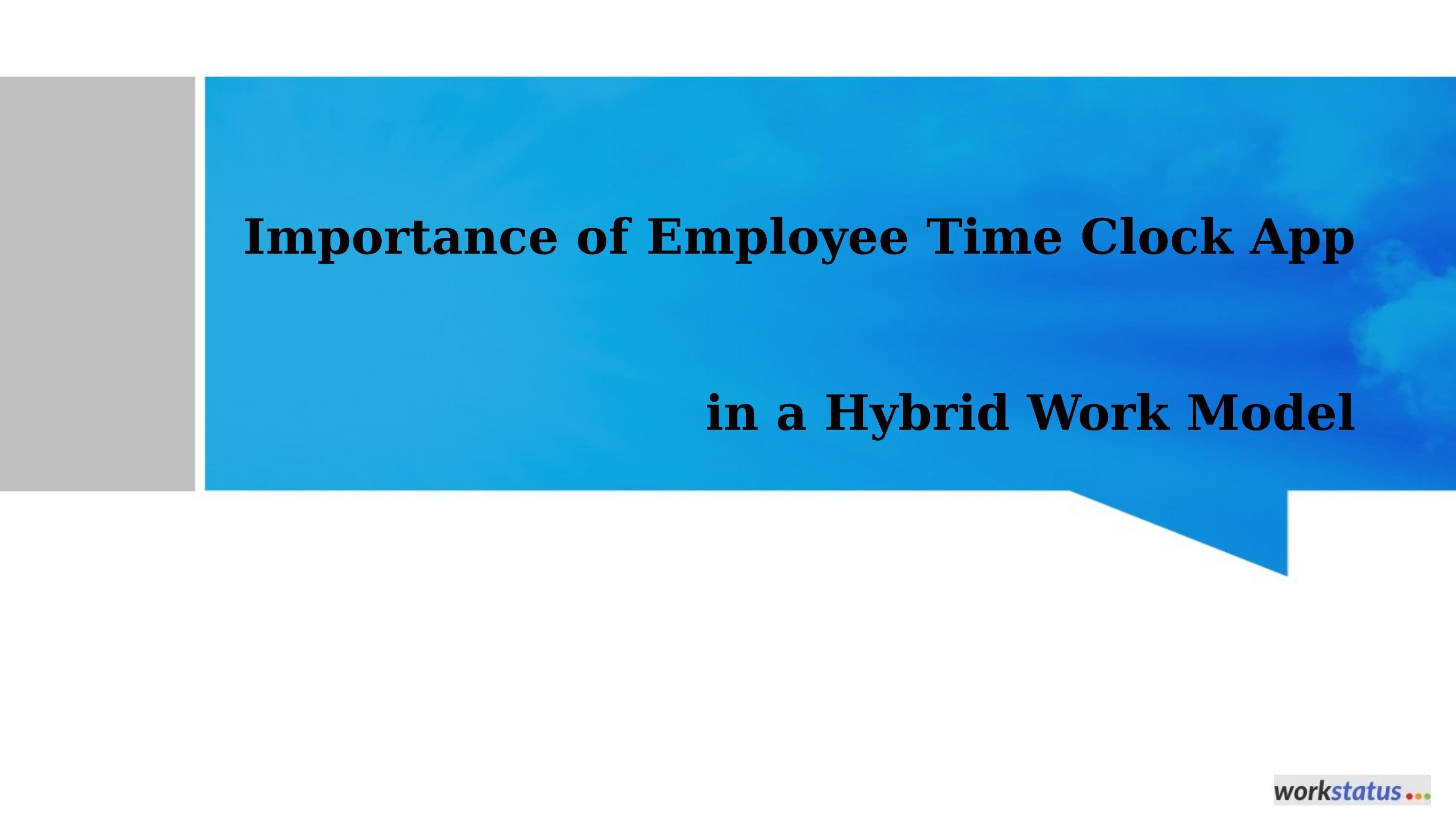 Importance of Employee Time Clock App in Hybrid Model by WorkStatus - Issuu