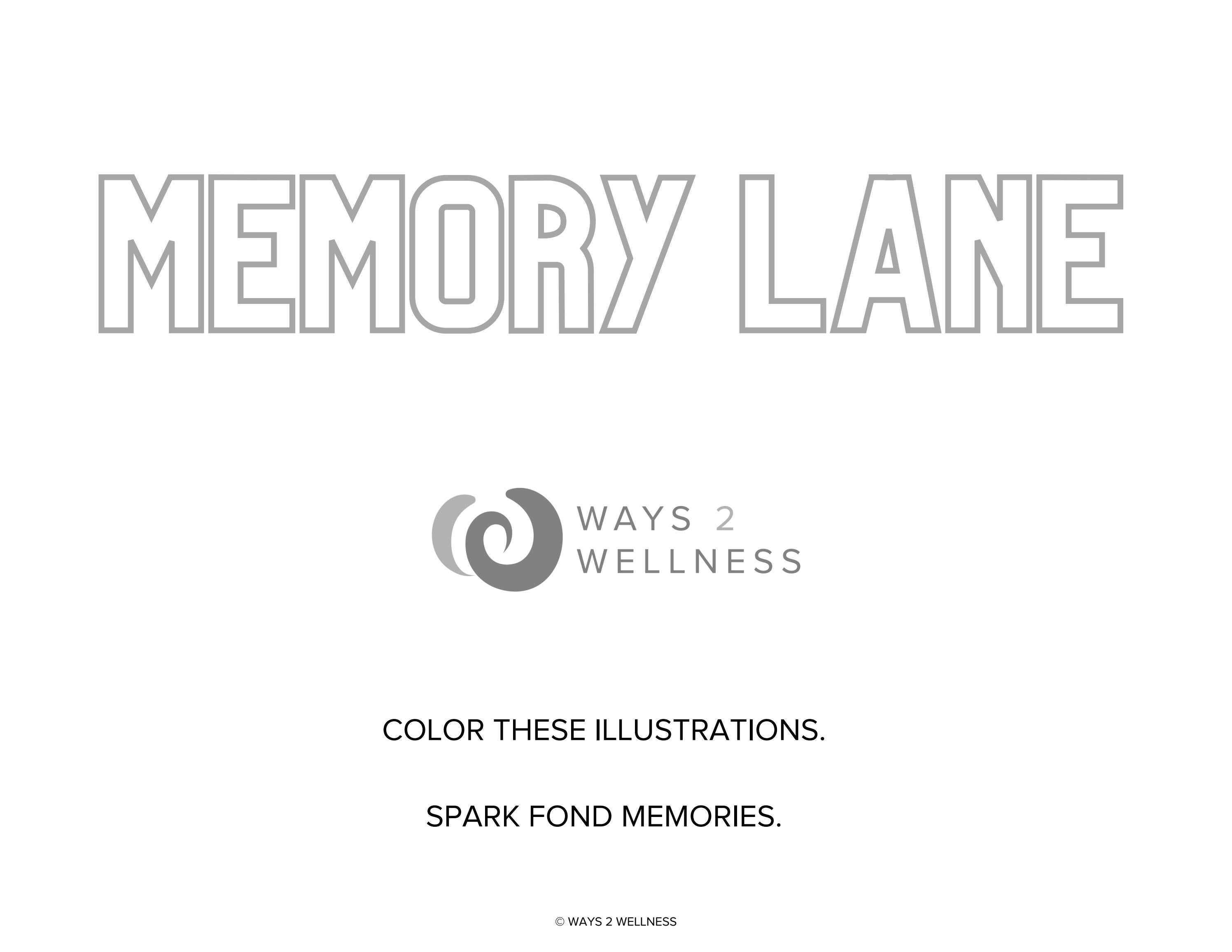 Memory Lane by Ways 2 Wellness by Ways 2 Wellness - Issuu
