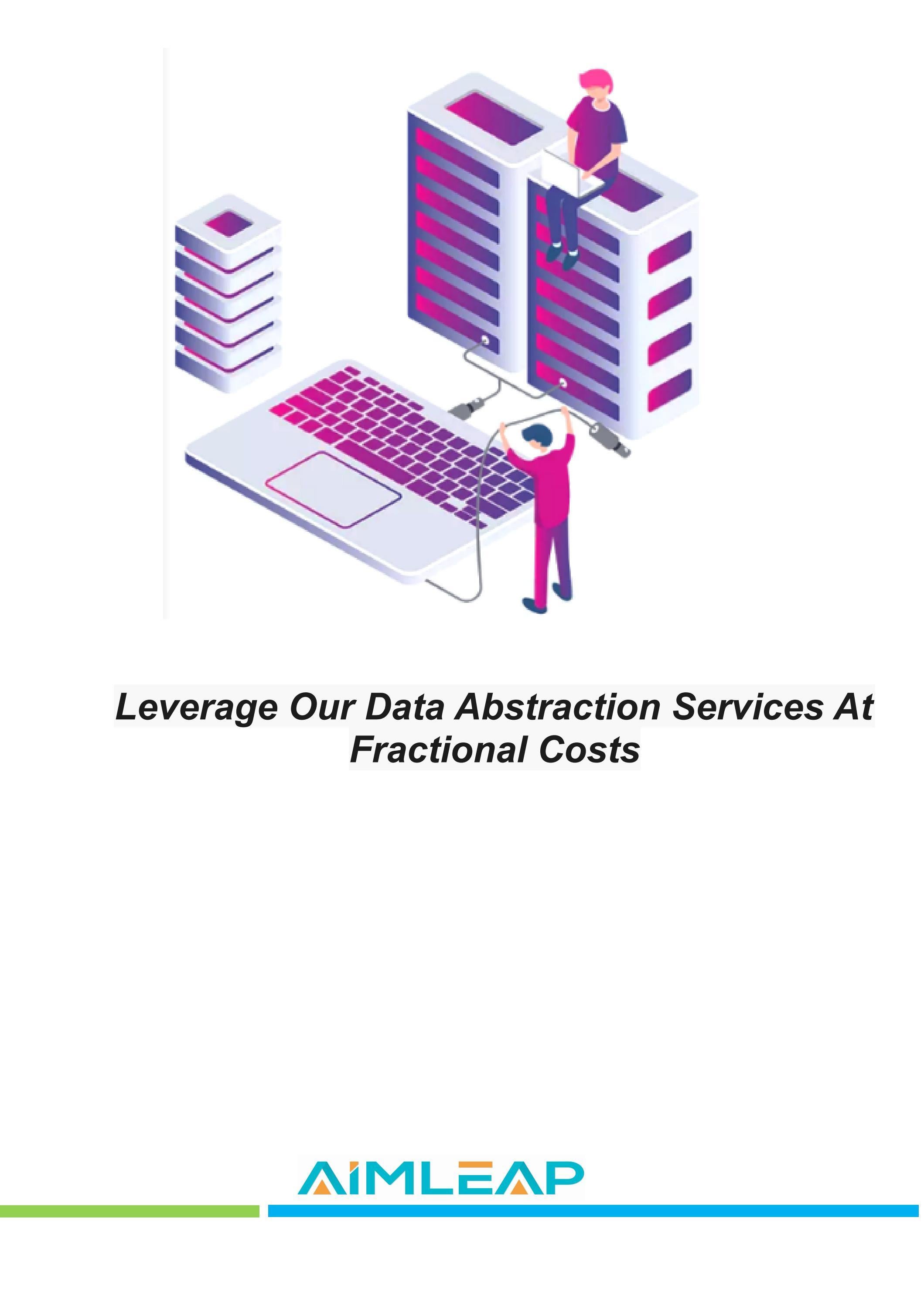 Leverage Our Data Abstraction Services At Fractional Costs by AIMLEAP - Outsource Bigdata - Issuu