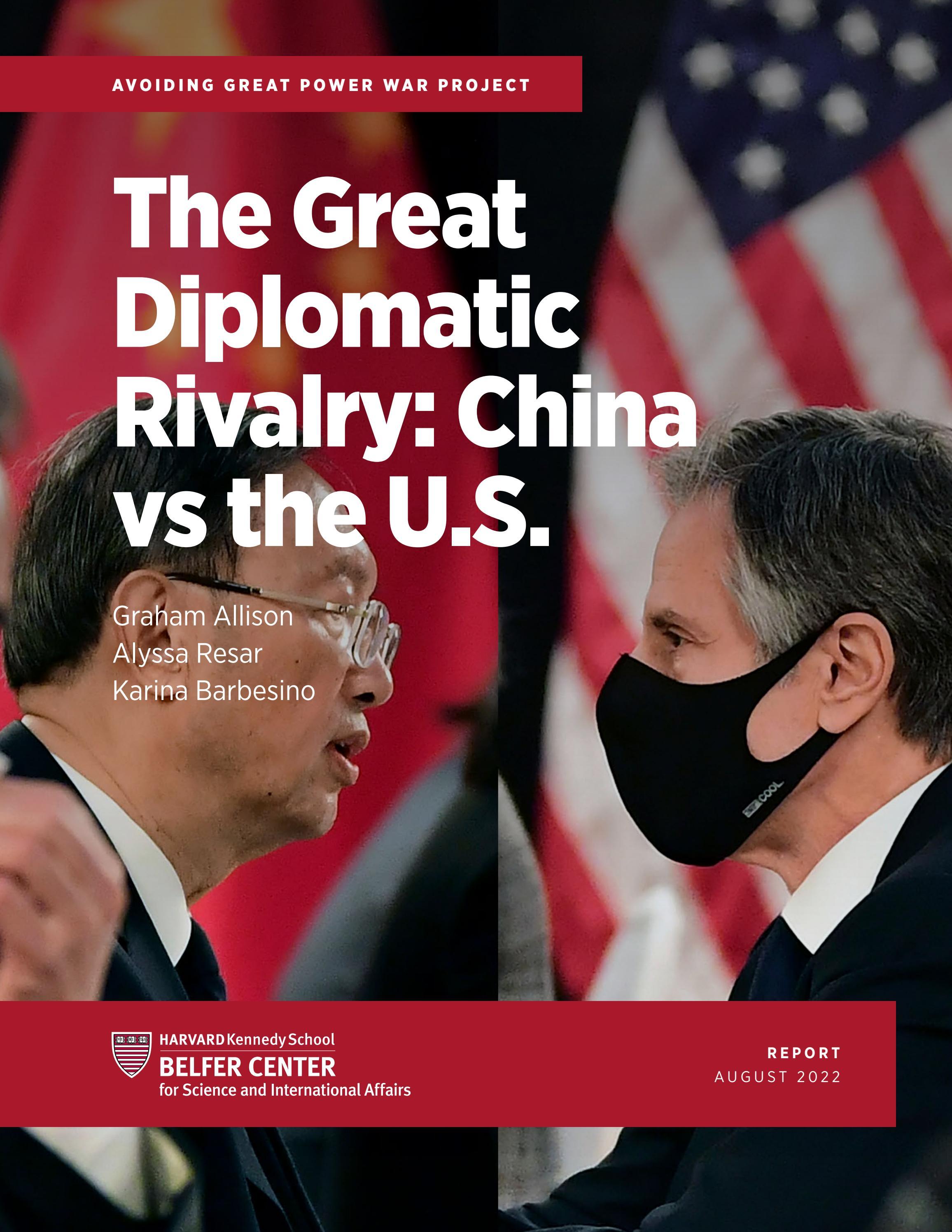 The Great Diplomatic Rivalry: China vs. the U.S. by Belfer Center for ...