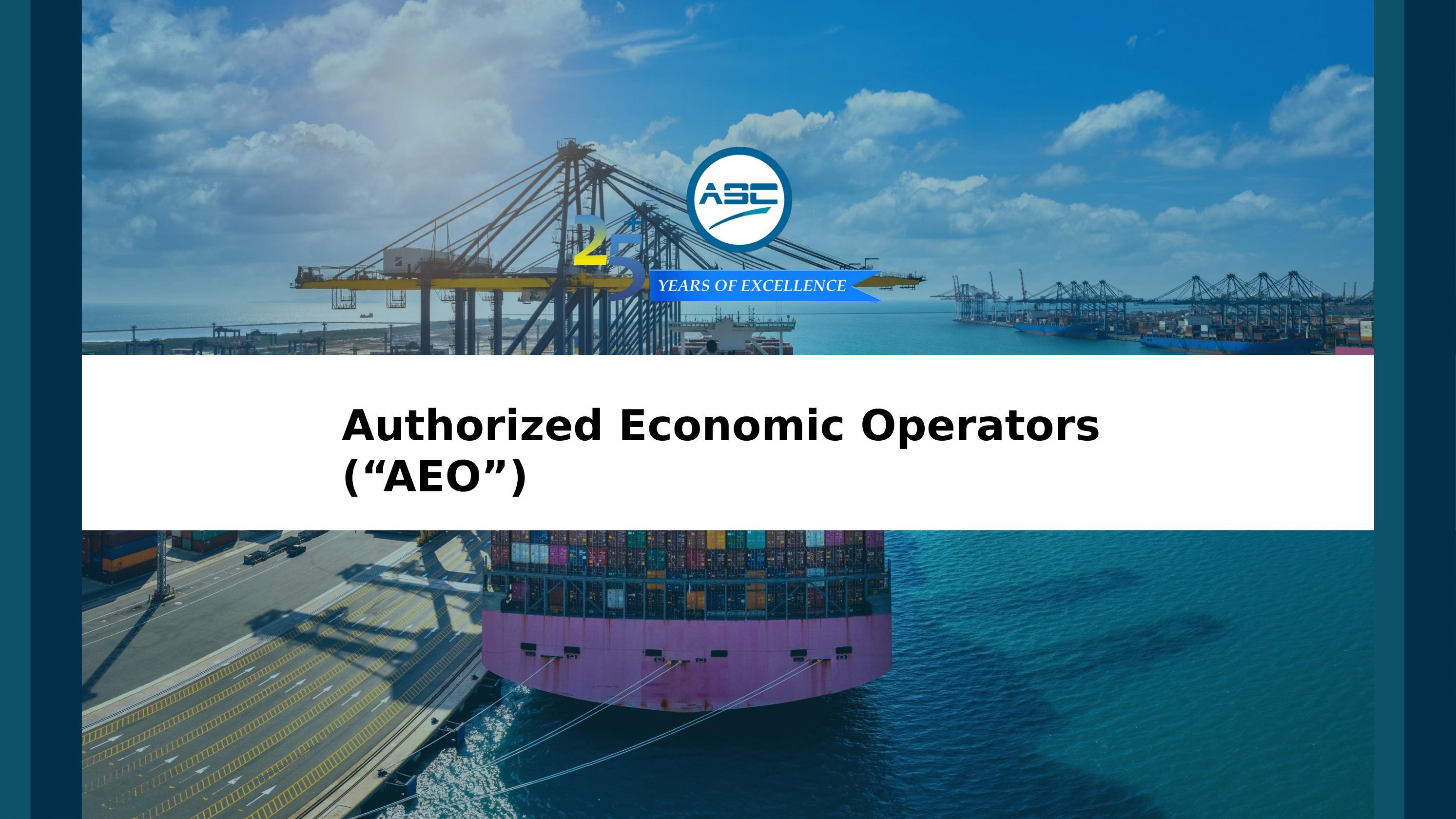 Benefits of obtaining AEO Certification - Eligibility Criteria for an ...