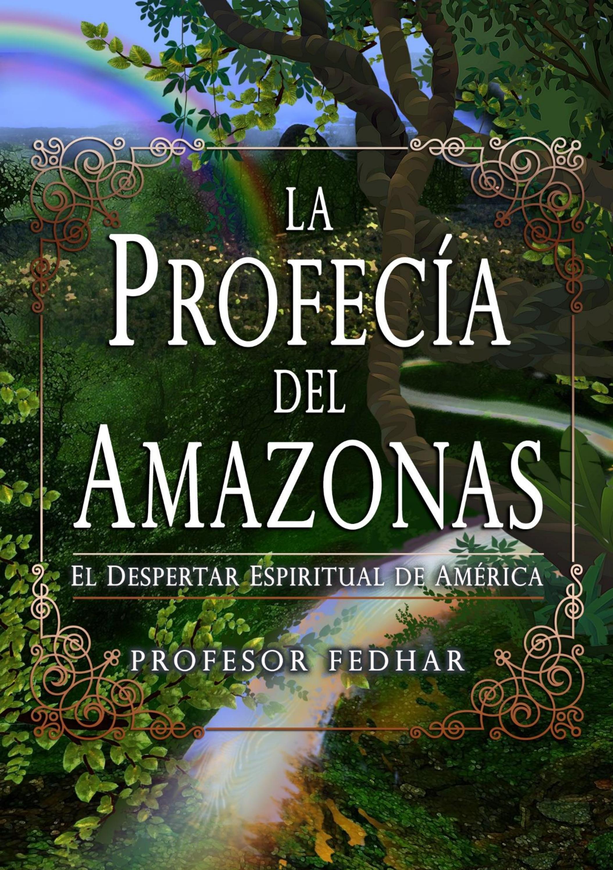 La Profecía del Amazonas by Estudio Fedhar - Issuu