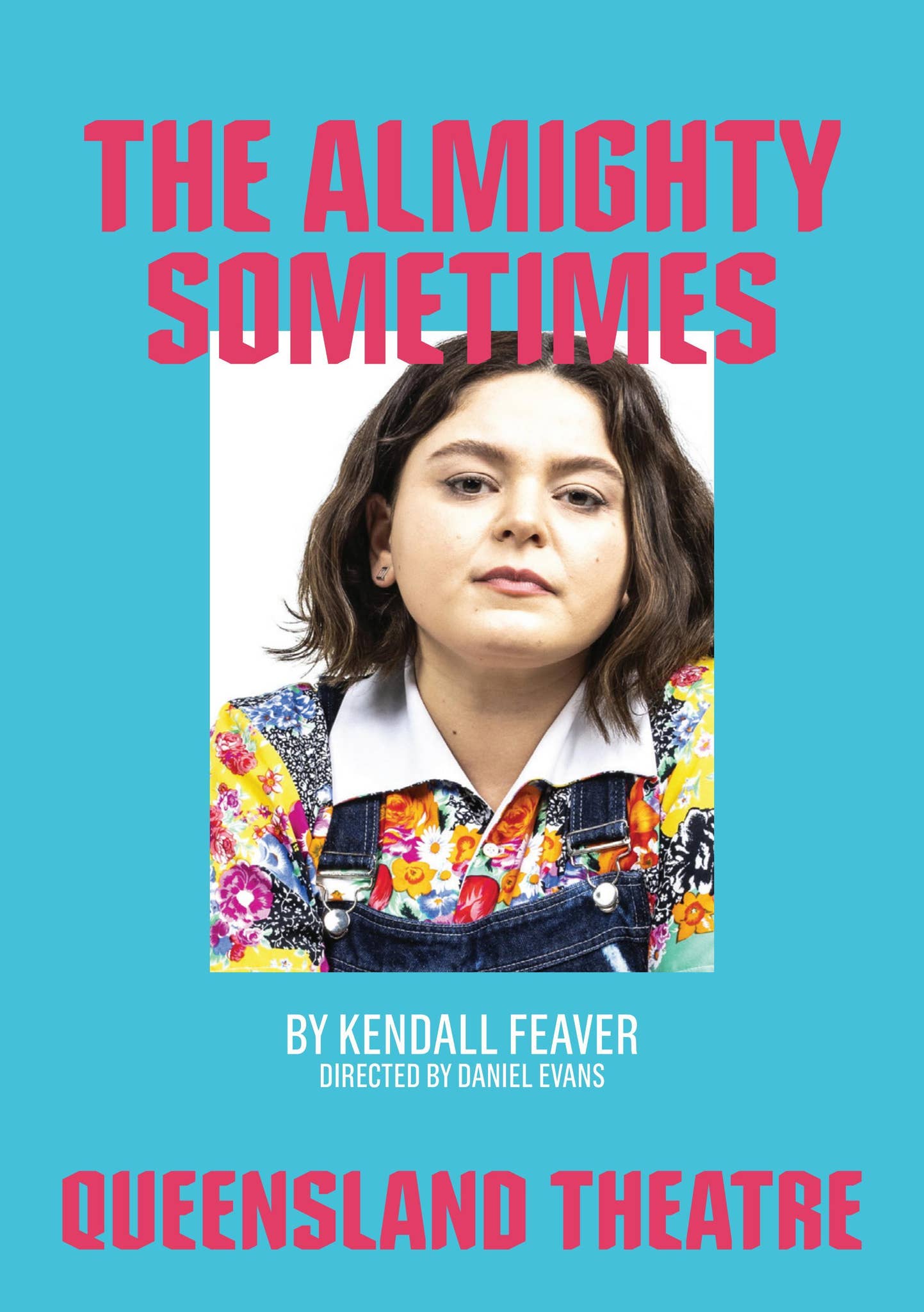 The Almighty Sometimes program by Queensland Theatre - Issuu