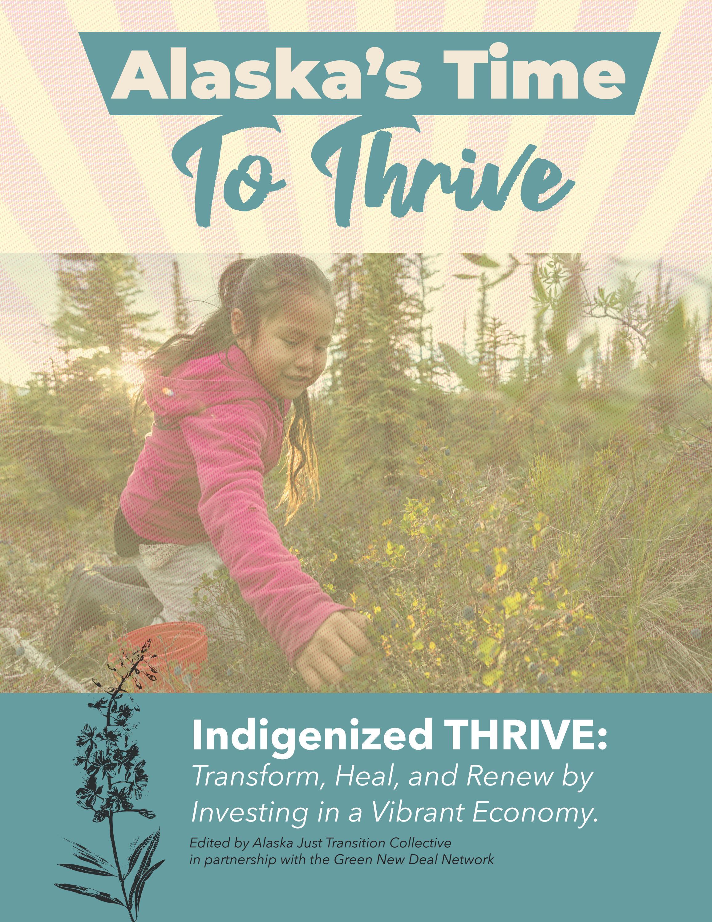 Alaska's Time To THRIVE Zine by Alaska Just Transition - Issuu