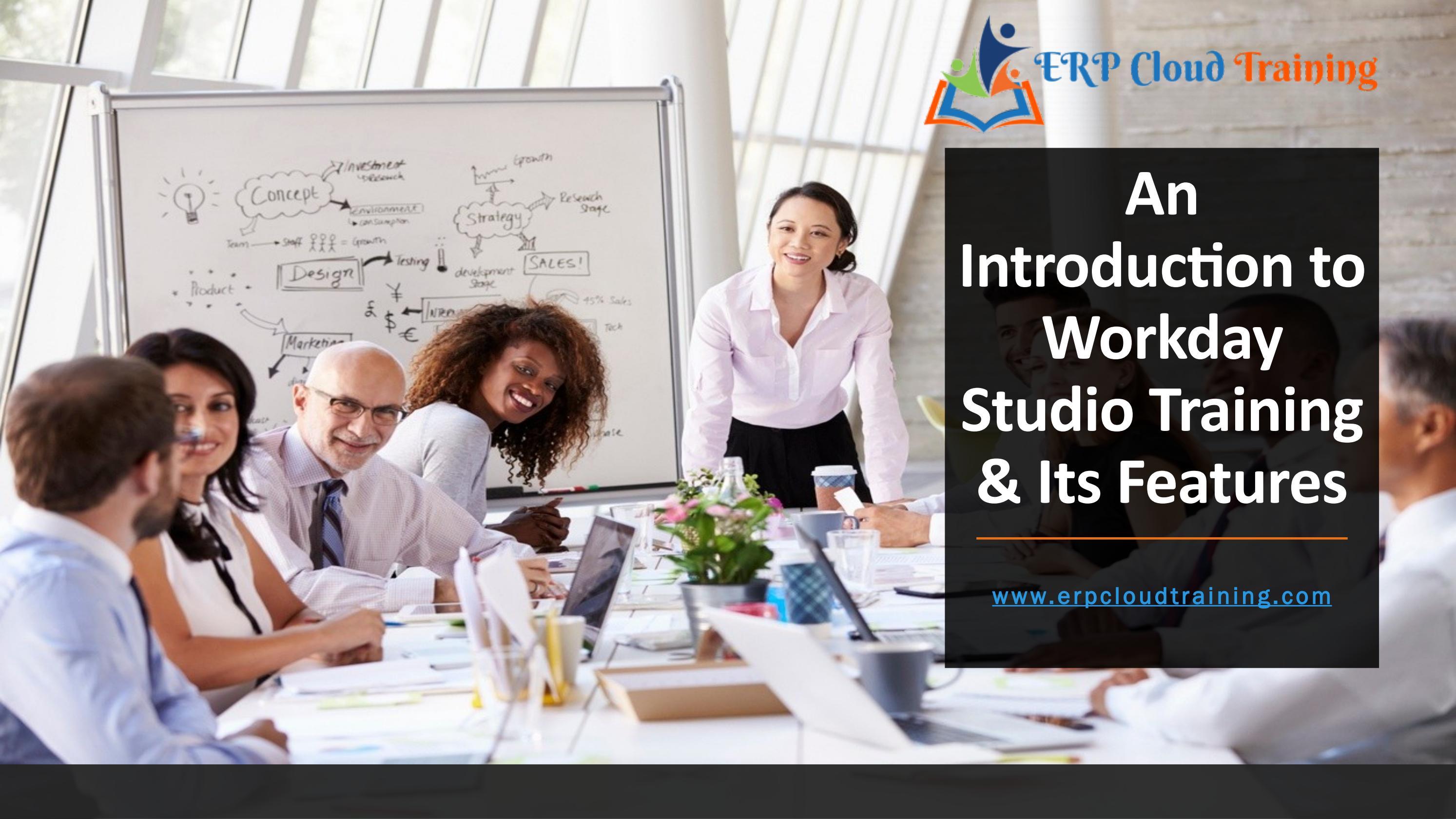 An Introduction to Workday Studio Training & Its Features by ERP Cloud ...