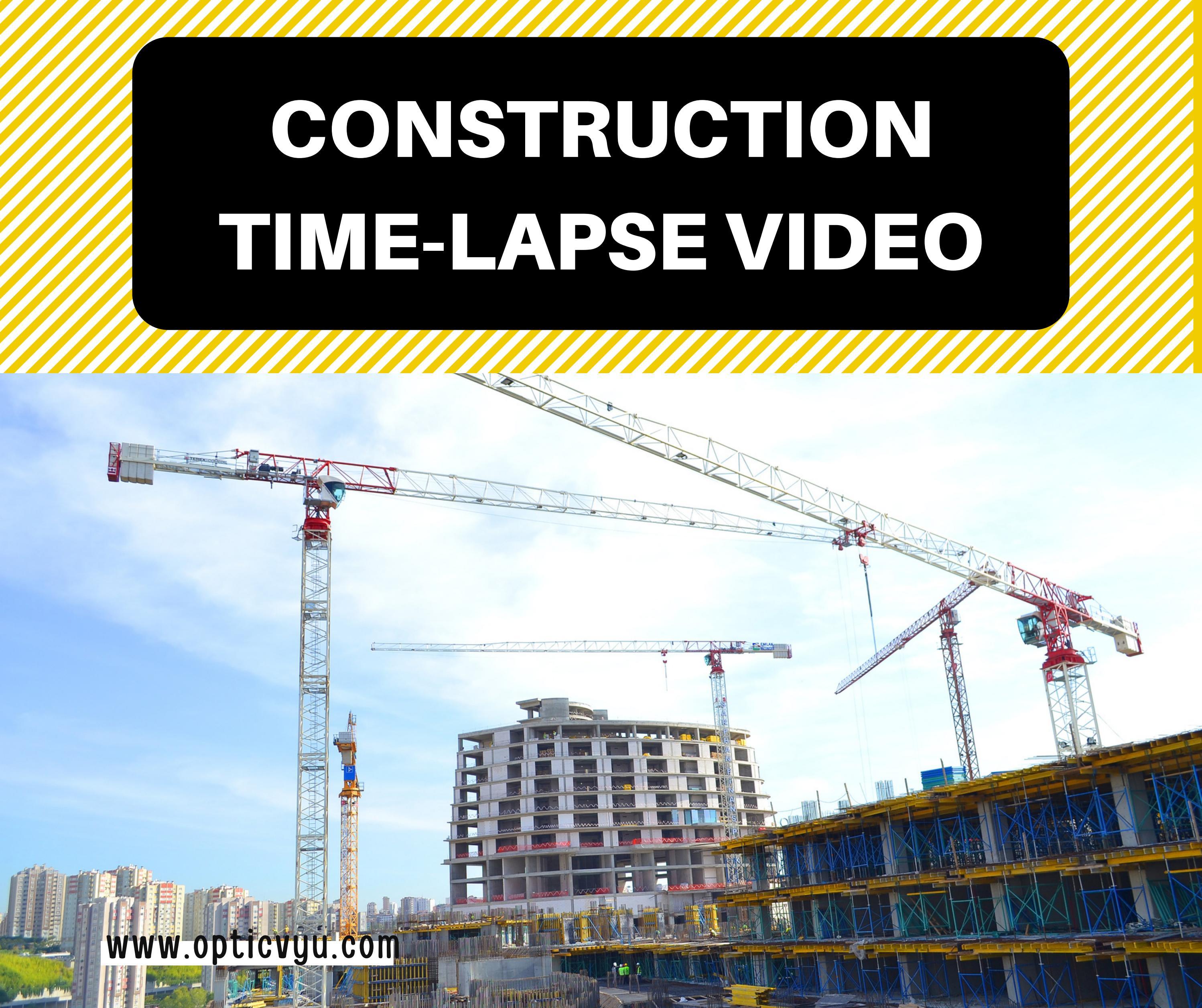 Quick Guide to Construction Time-lapse Video by OpticVyu - Issuu