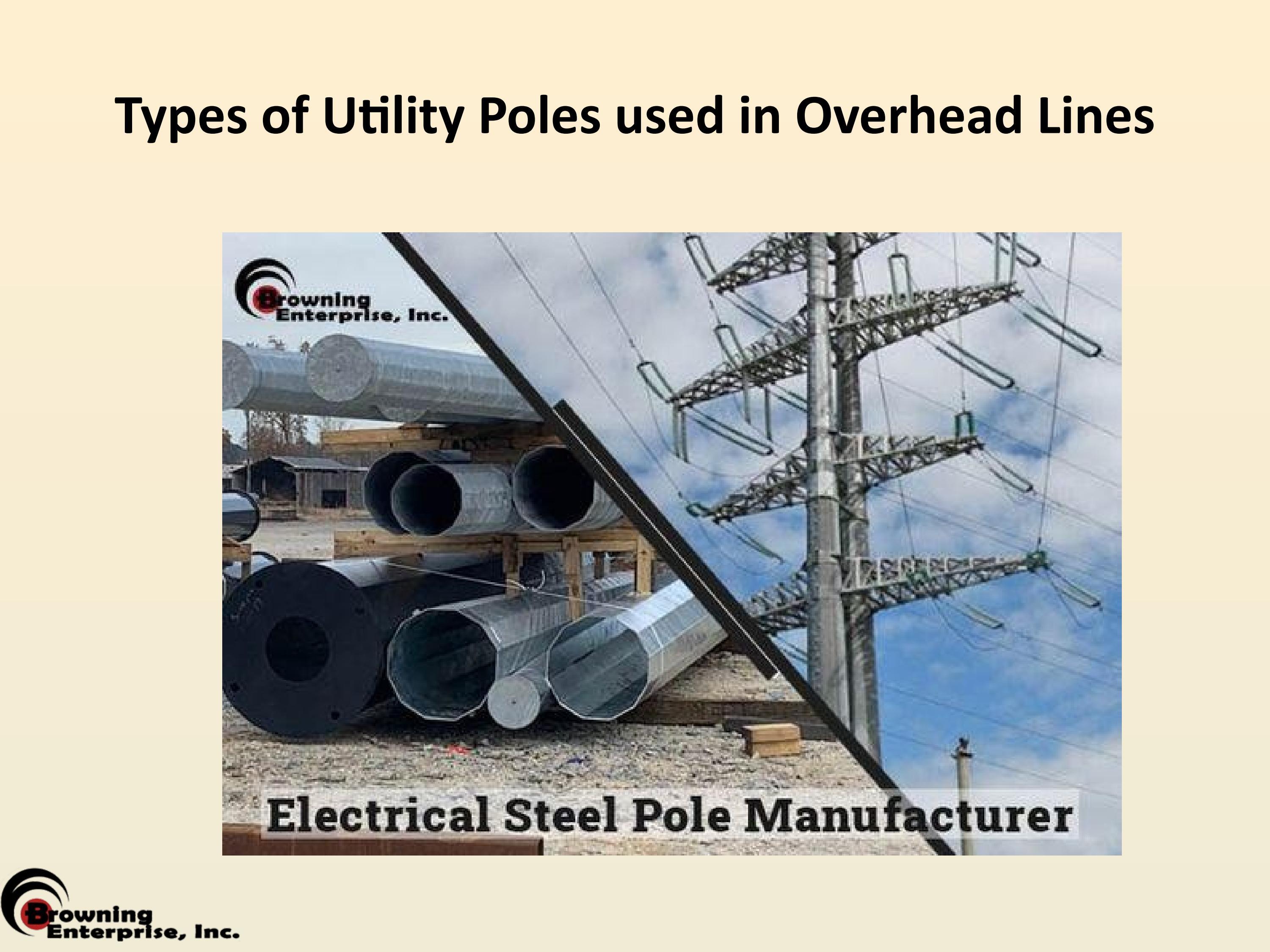 Types of Utility Poles used in Overhead Lines by browningenterpriseinc - Issuu