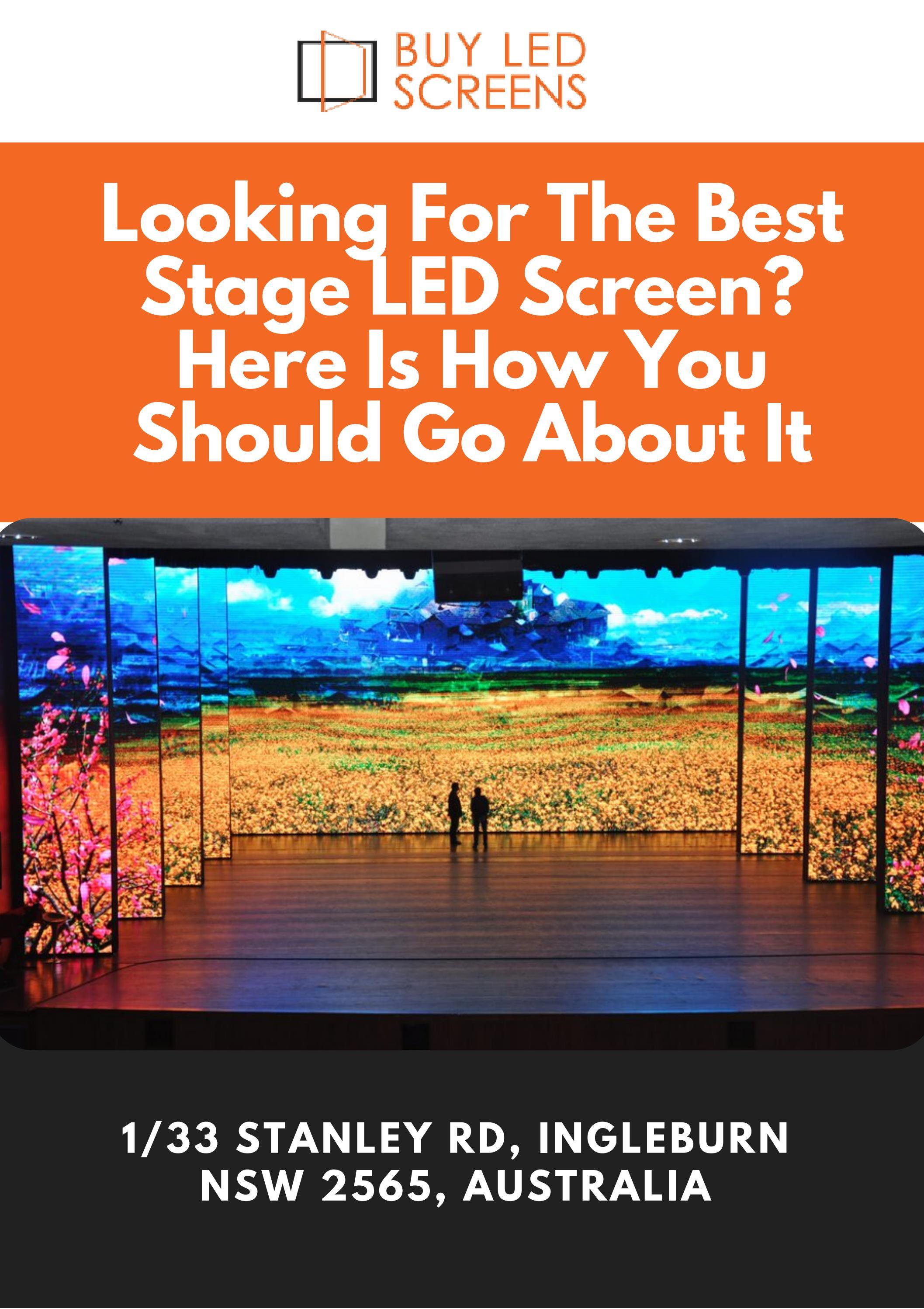 Looking For The Best Stage LED Screen Here Is How You Should Go About looking-for-the-best-stage-led-screen-here-is-how-you-should-go-about