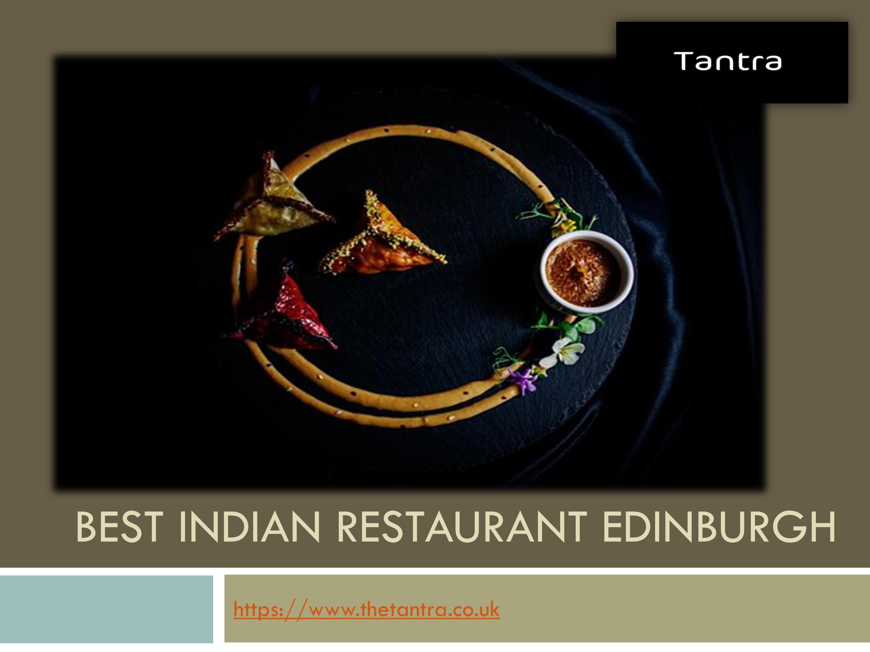 Best Indian Food Edinburgh Tantra By Tantra Restaurant Issuu