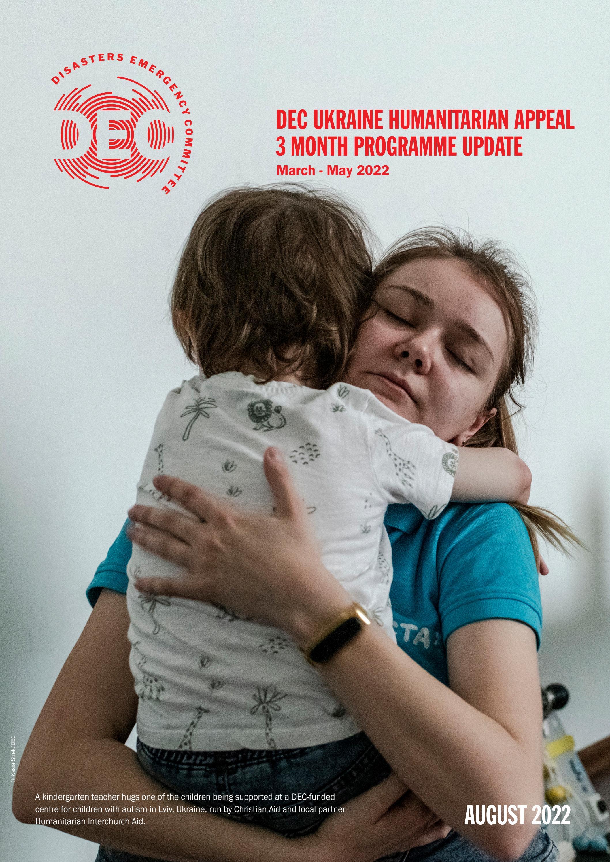 DEC Ukraine Humanitarian Appeal 3 month programme update by Disasters ...
