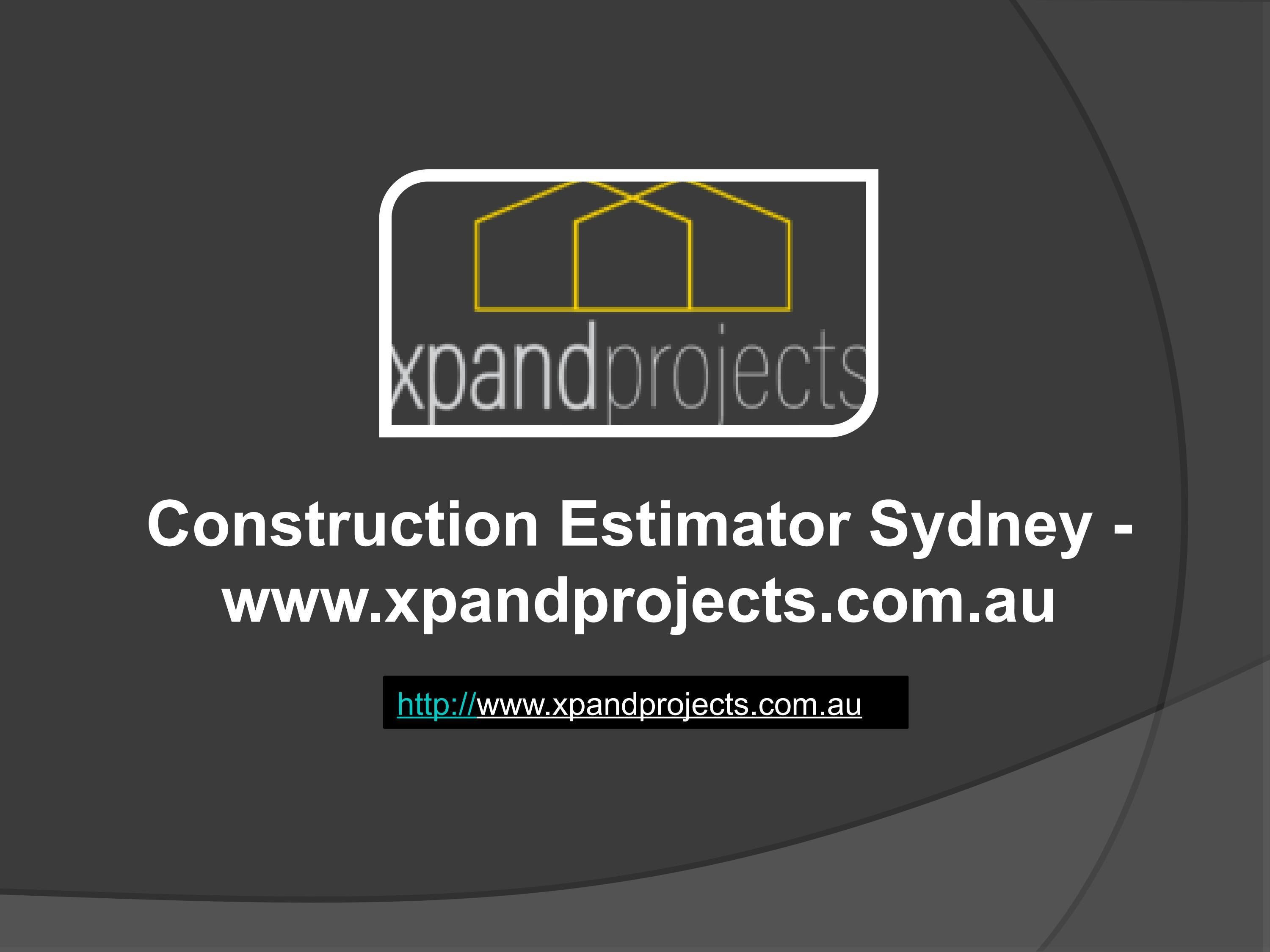 Construction Estimator Sydney Www Xpandprojects Au By Xpand