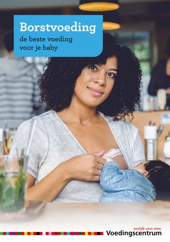 Borstvoeding by Voedingscentrum - Issuu