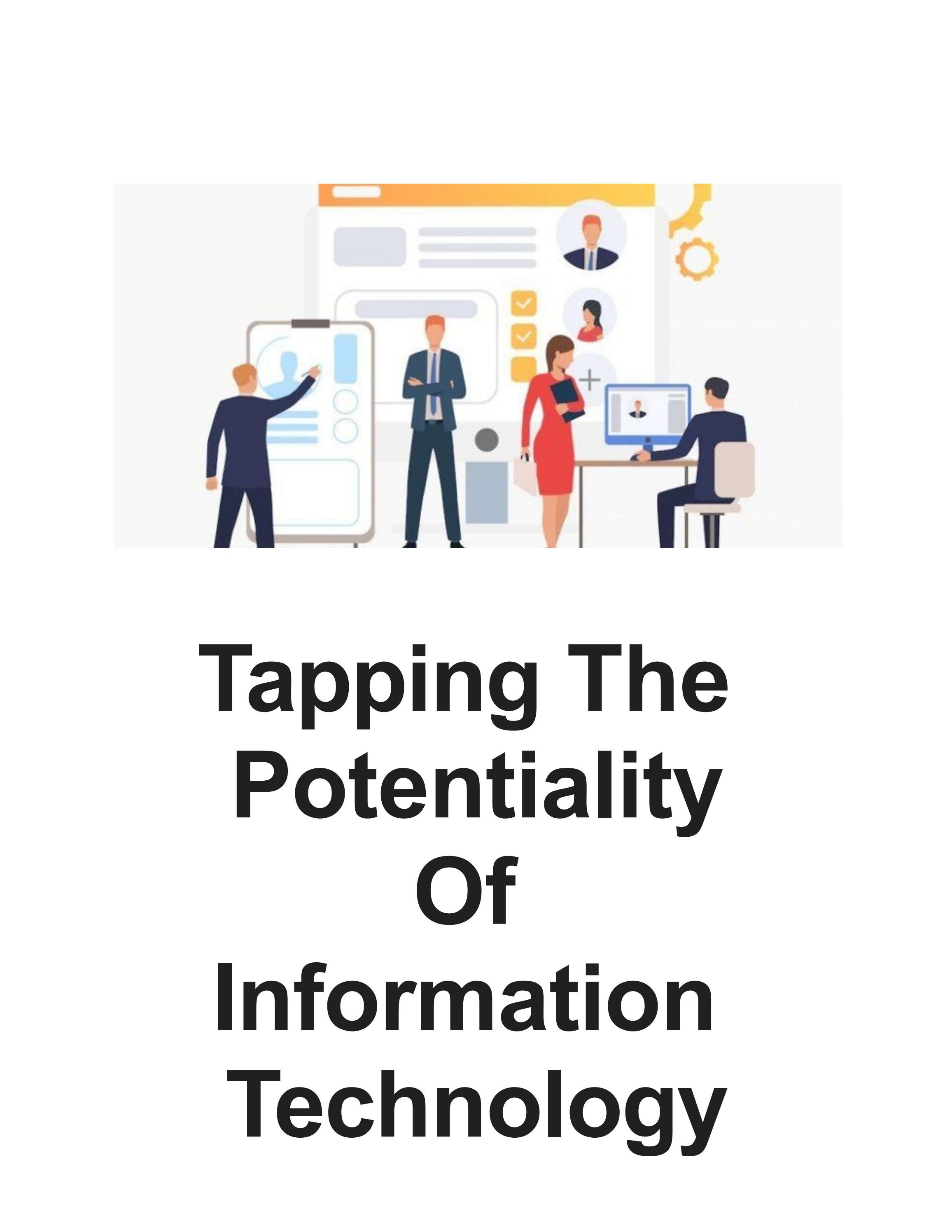 Tapping The Potentiality Of Information Technology by shellbyglobal - Issuu