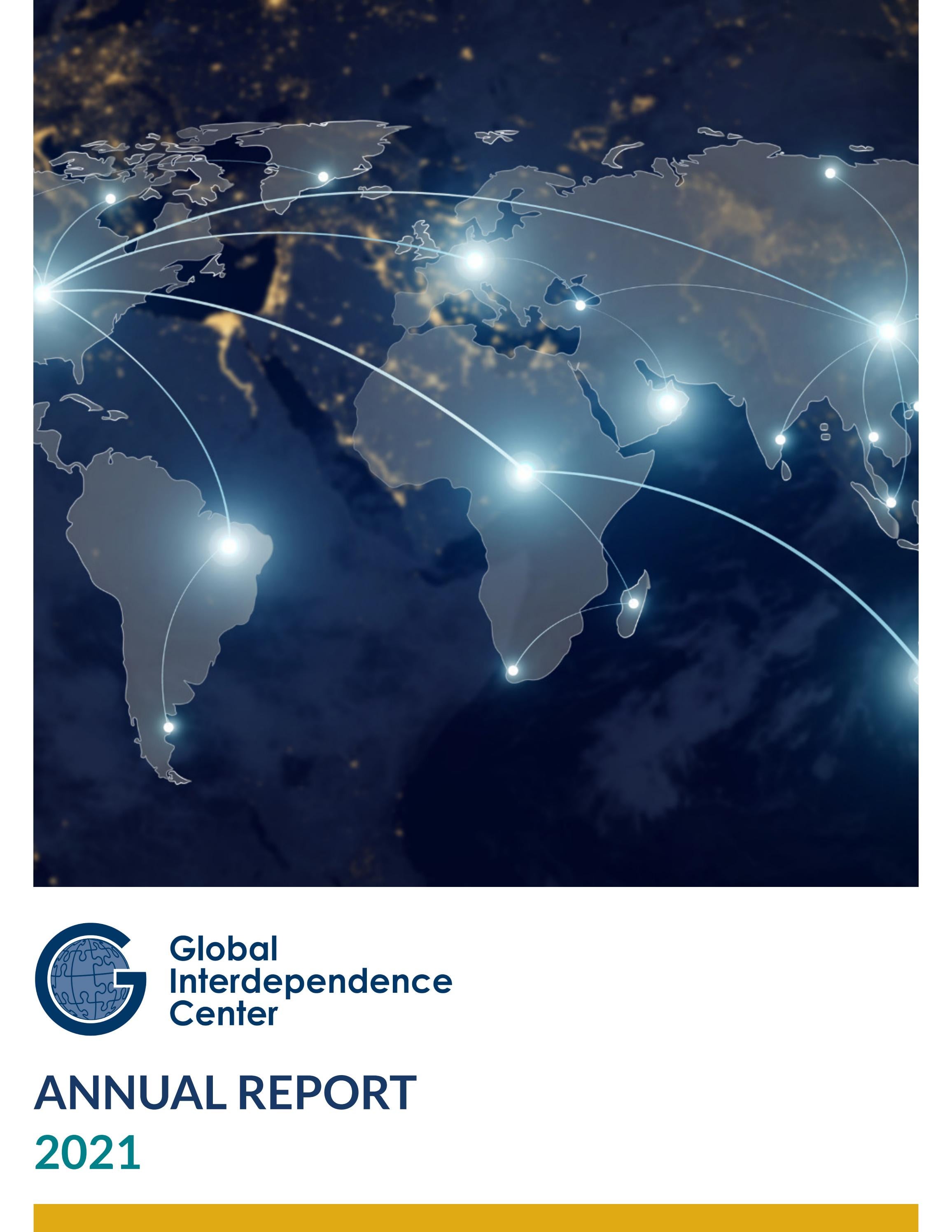 GIC 2021 Annual Report by Global Interdependence Center - Issuu
