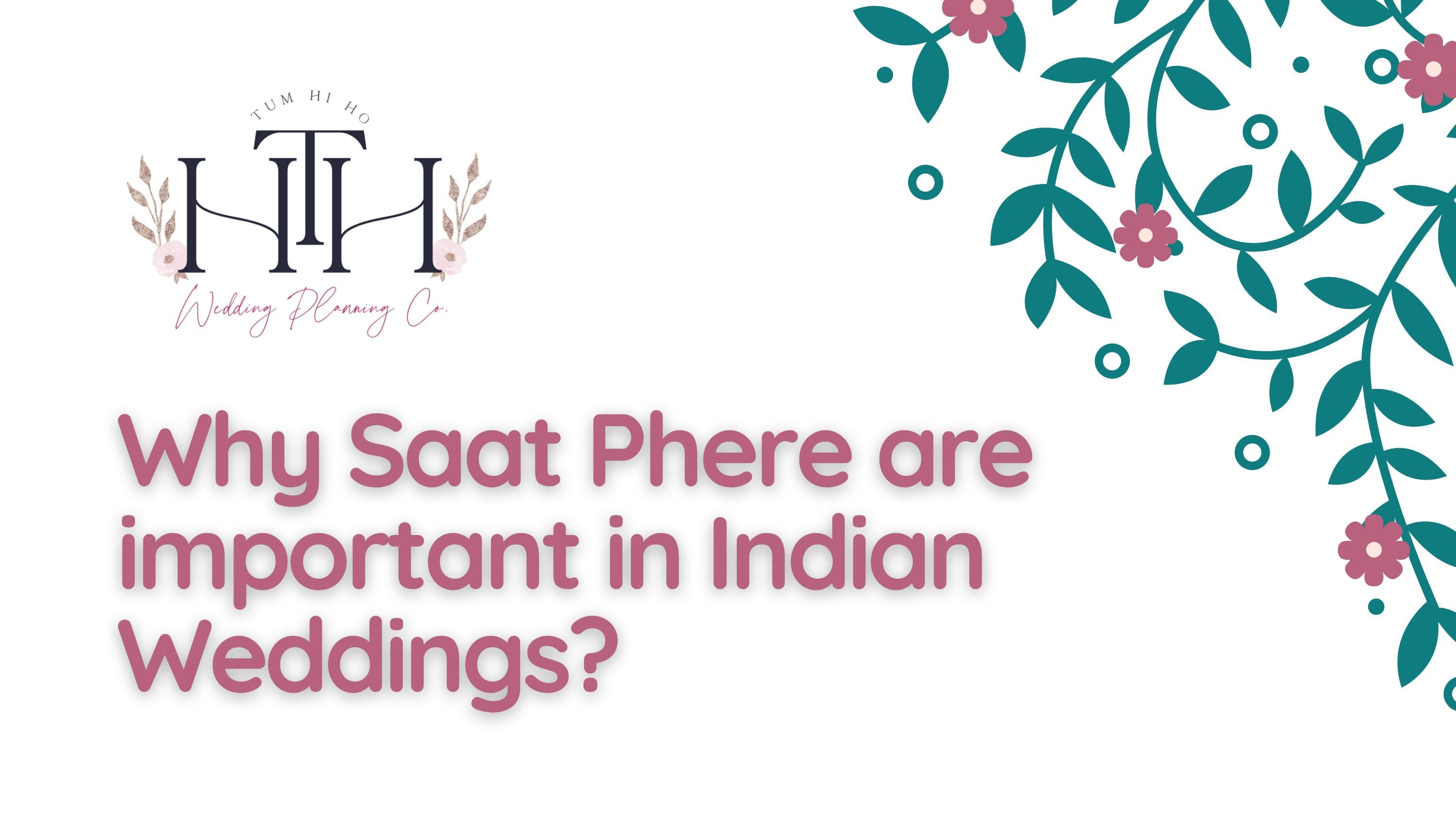 Why Saat Phere are important in Indian Weddings? by Tum Hi Ho Events ...