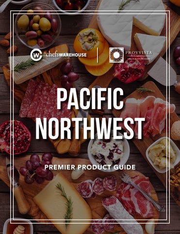 Pacific Northwest Premier Product Guide by The Chefs' Warehouse - Issuu
