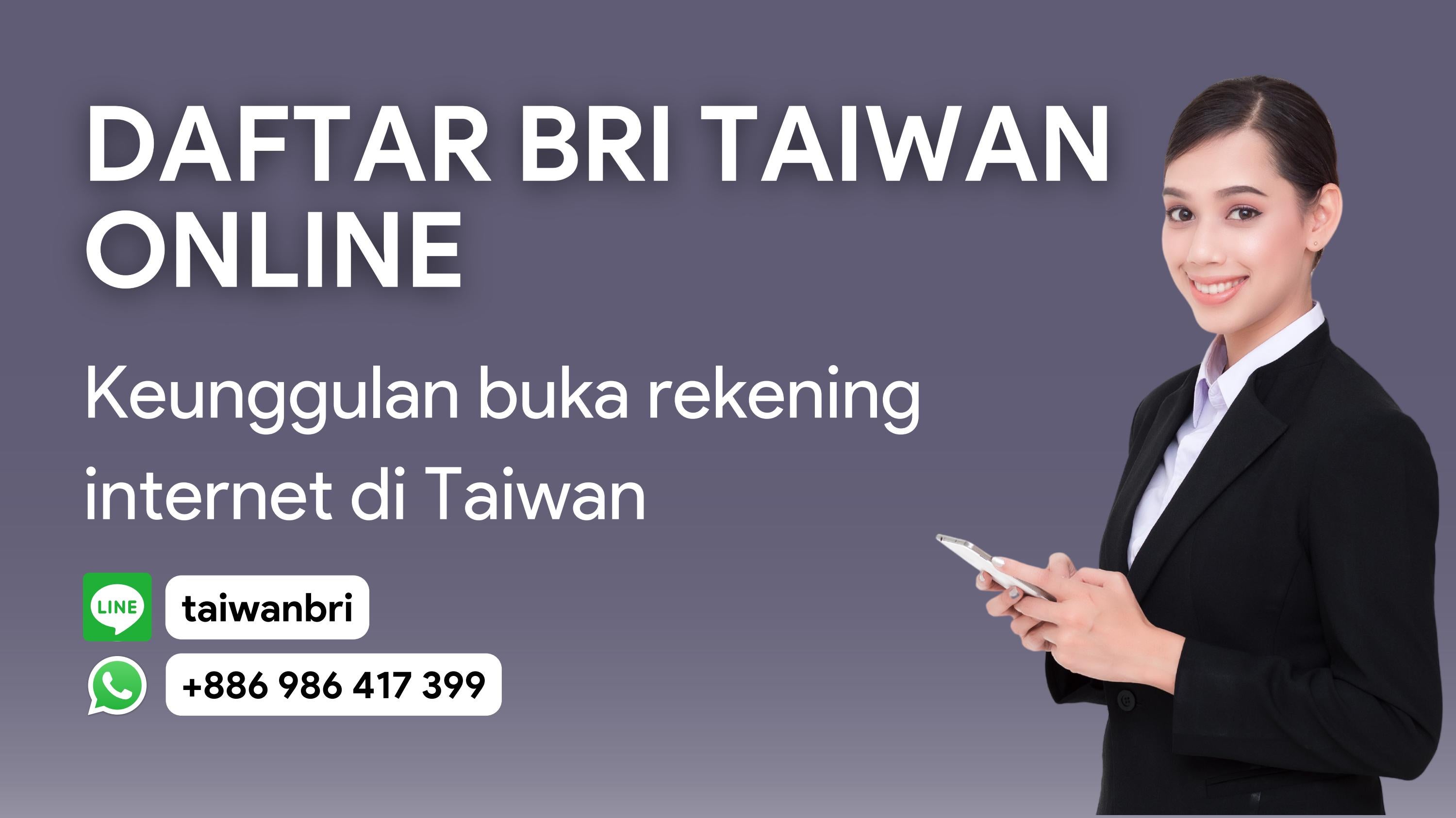 Daftar BRI Taiwan Online LINE: taiwanbri WA:+886986417399 by Bantuan ...