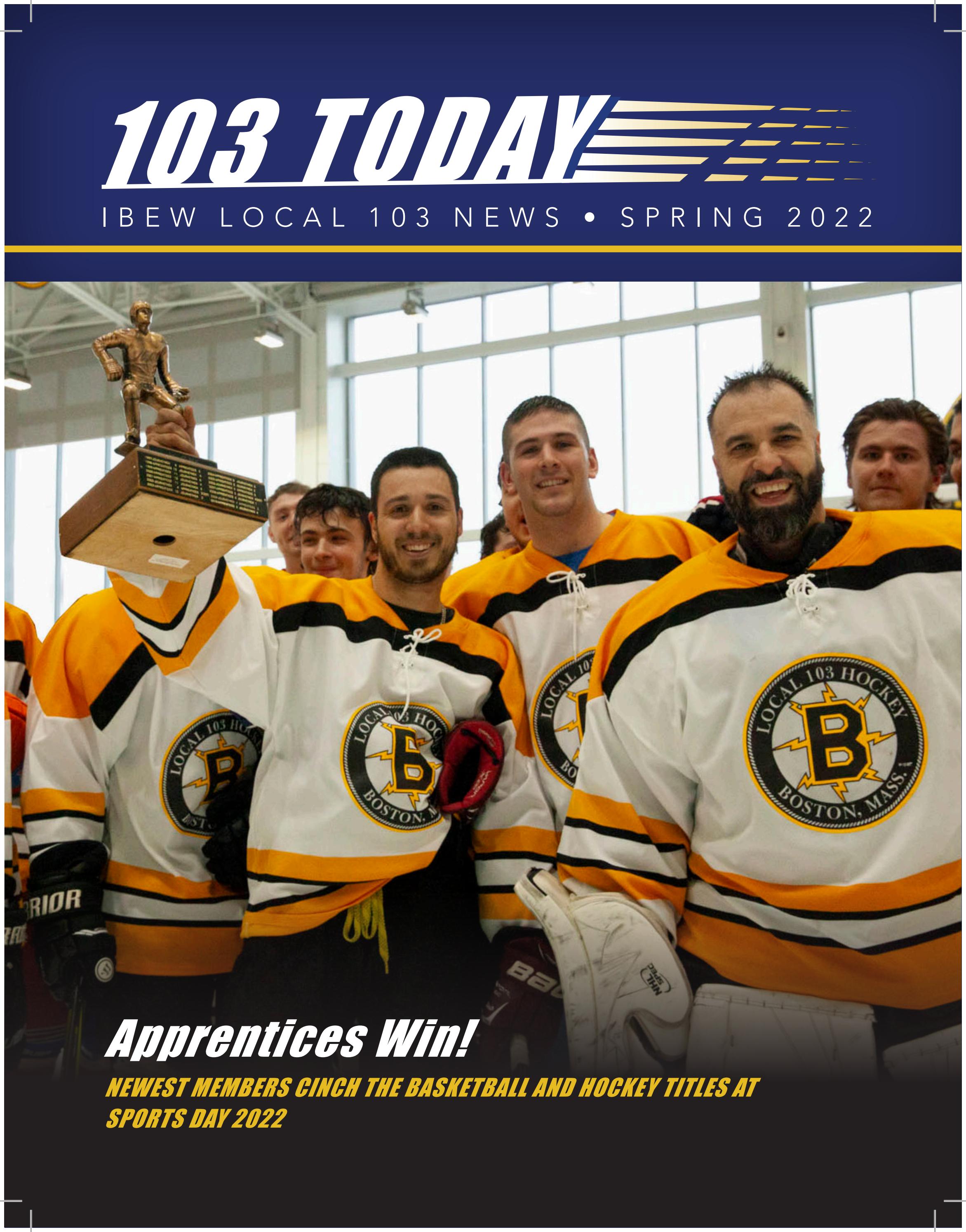 103 Today Spring 2022 by IBEW Local 103 - Issuu
