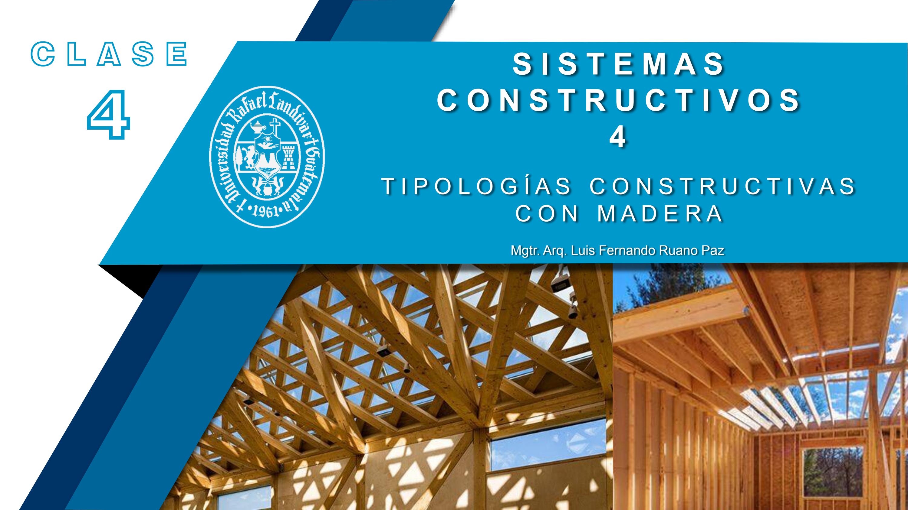 004 TIPOLOGÍAS CONSTRUCTIVAS CON MADERA - SISTEMAS CONSTRUCTIVOS 4 ...