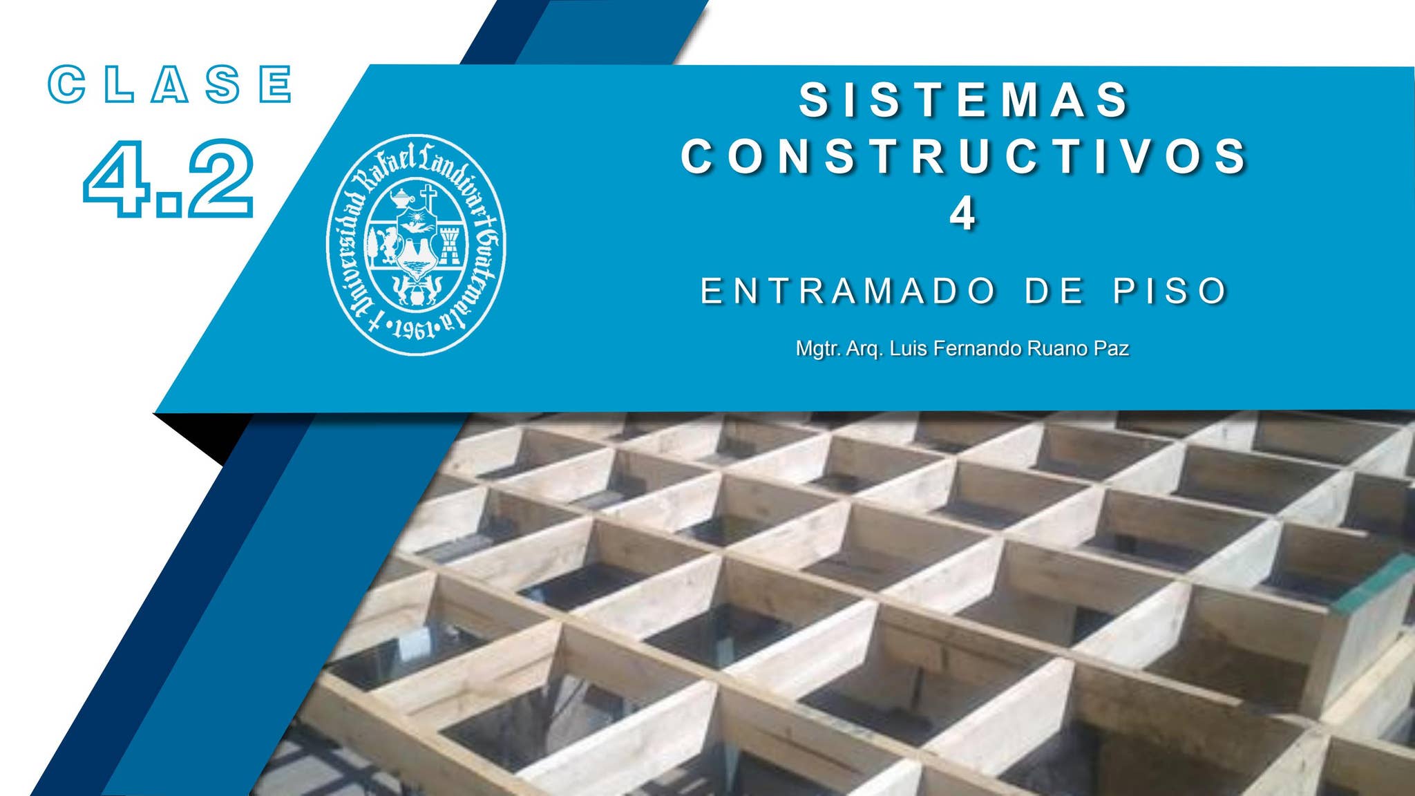 004.2 ENTRAMADO DE PISO - SISTEMAS CONSTRUCTIVOS 4 2C2022 by Arq. Luis ...