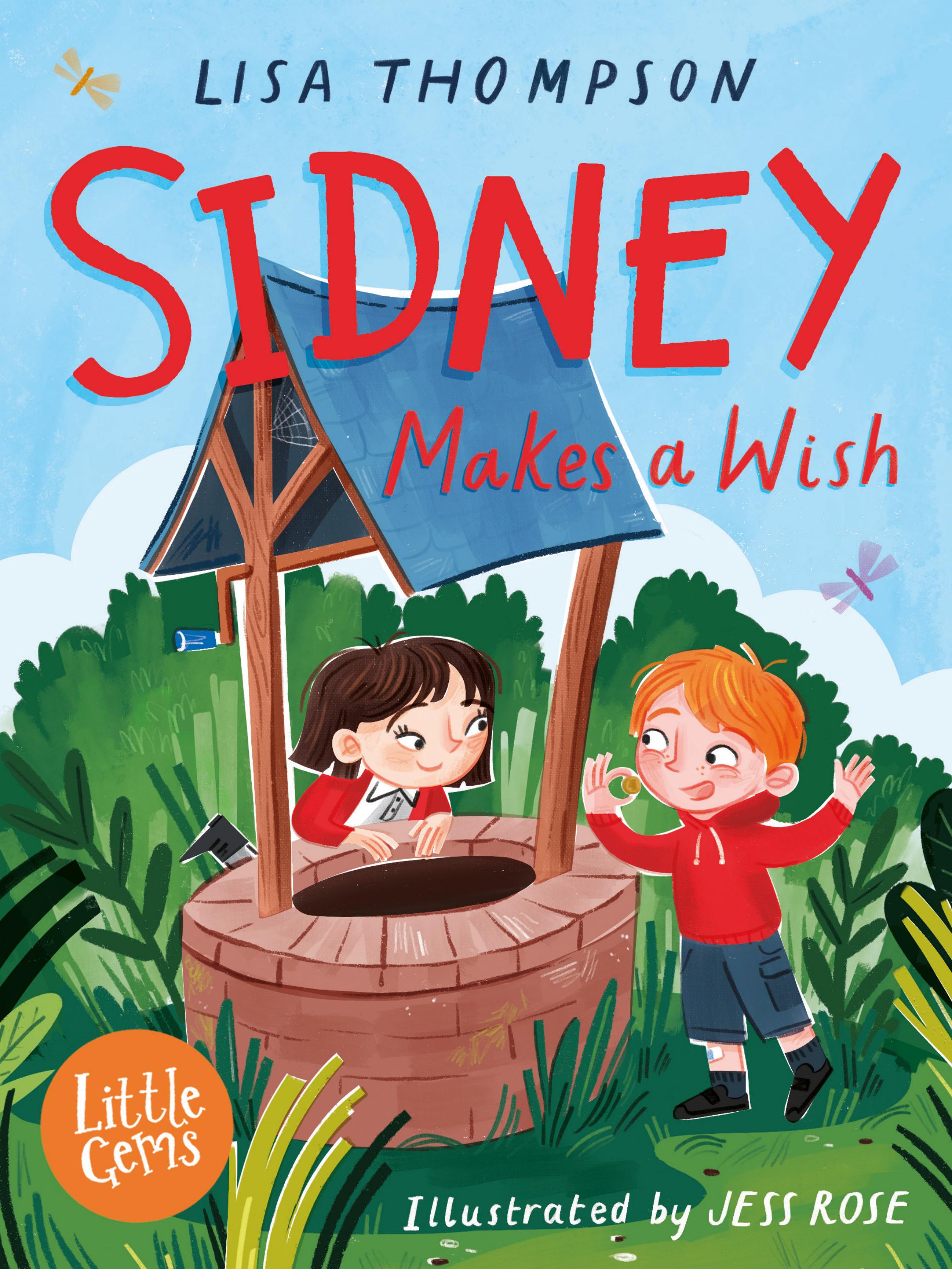 Sidney Makes a Wish by Lisa Thompson, illustrated by Jess Rose by ...