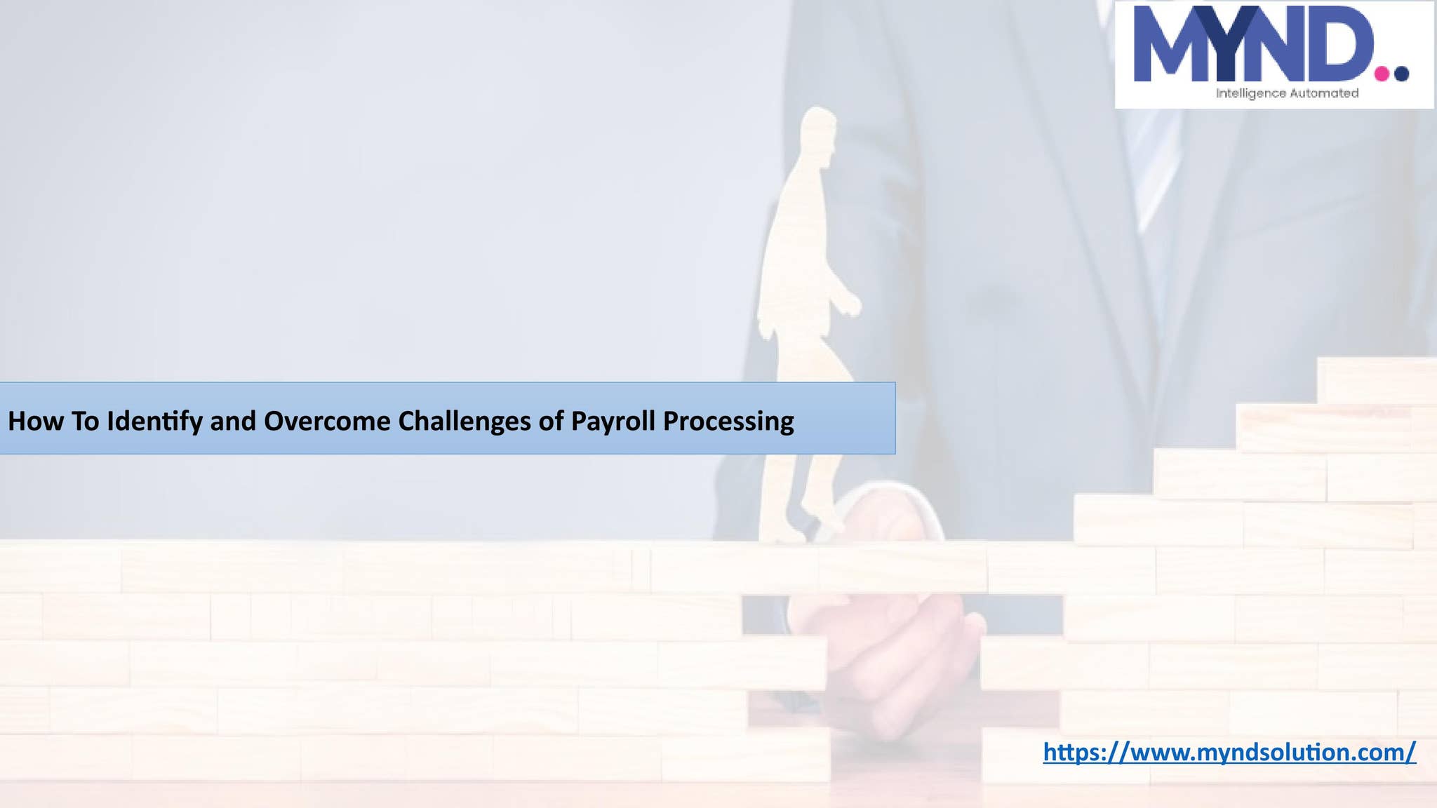 How To Identify and Overcome Challenges of Payroll Processing by Mynd ...
