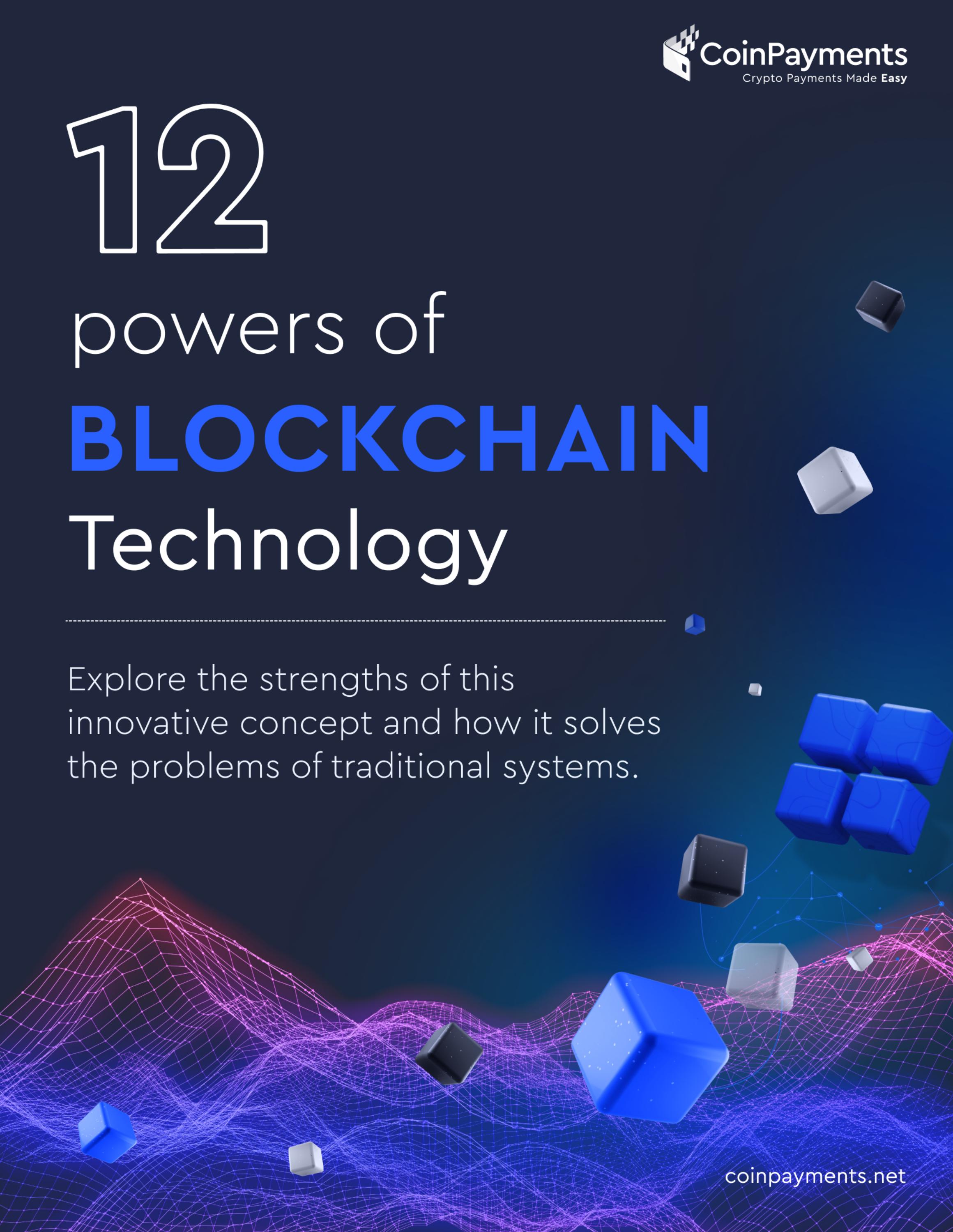 12 Powers of Blockchain Technology | CoinPayments by CoinPayments - Issuu