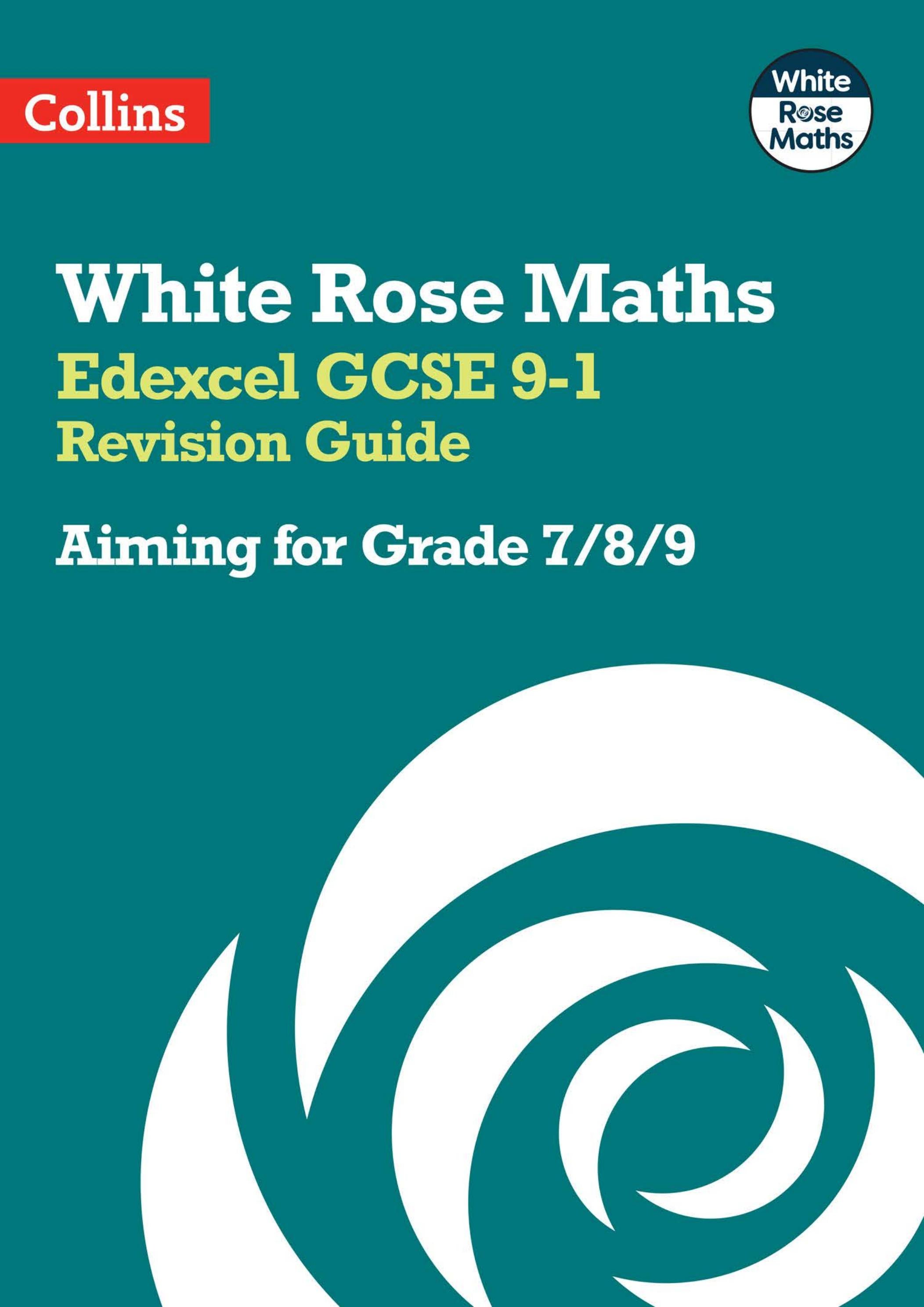 White Rose Maths - Edexcel GCSE 9-1 Revision Guide - Aiming for Grade 7 ...