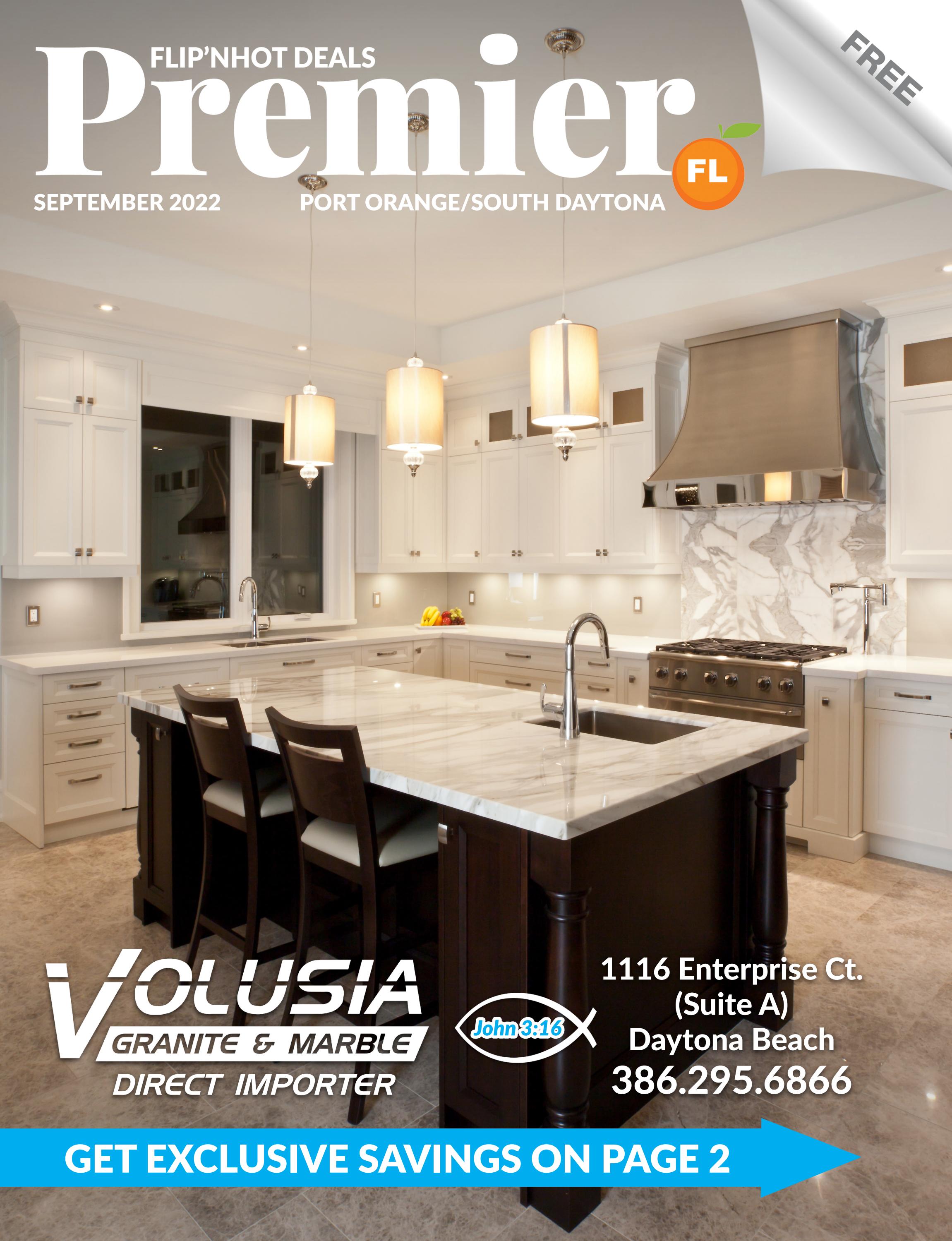 PREMIER FLORIDA Magazine September 2022 Port Orange South Daytona PREMIER FLORIDA Magazine September 2022 Port Orange South Daytona