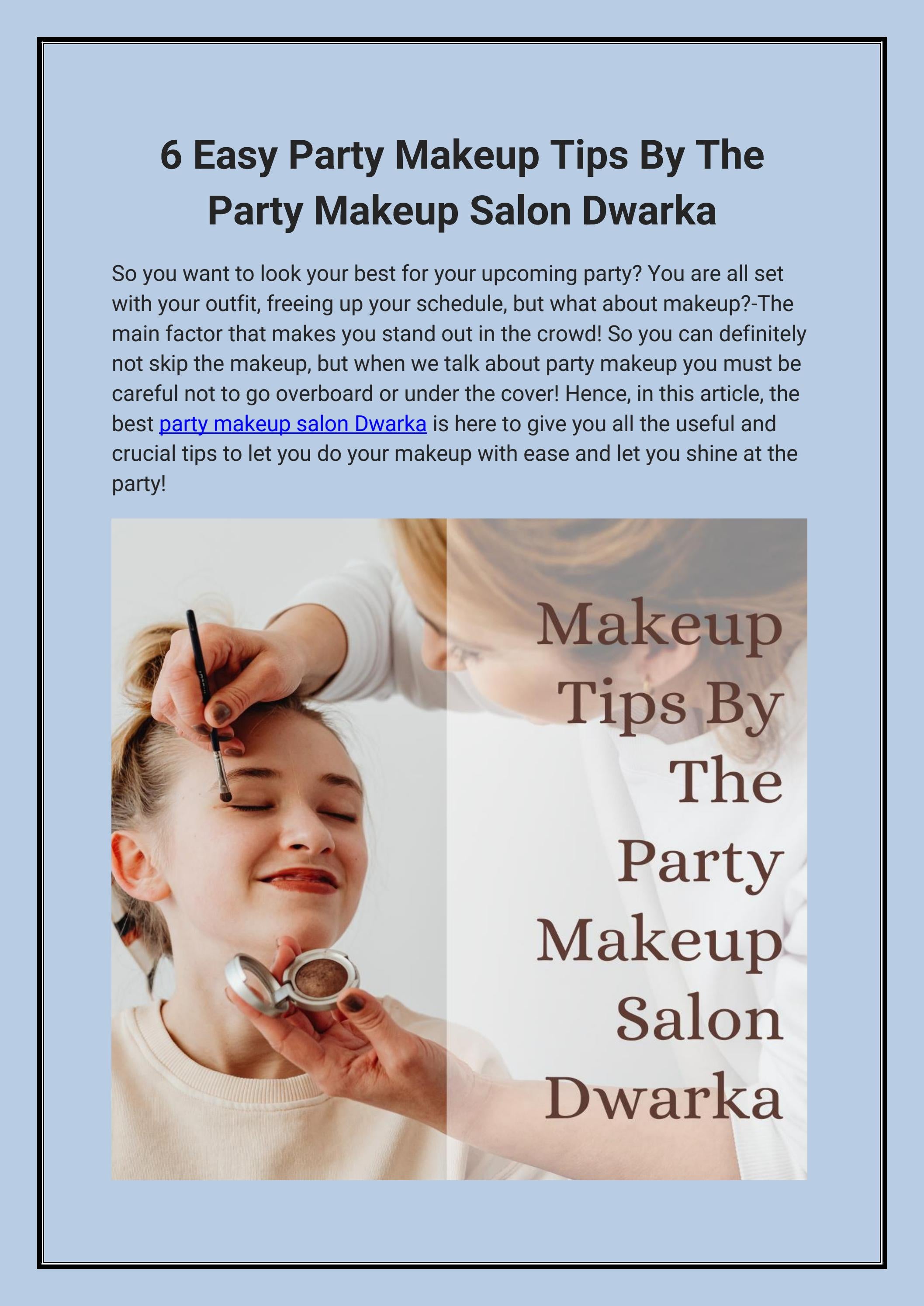 6 Easy Party Makeup Tips By The Party Makeup Salon Dwarka by ...