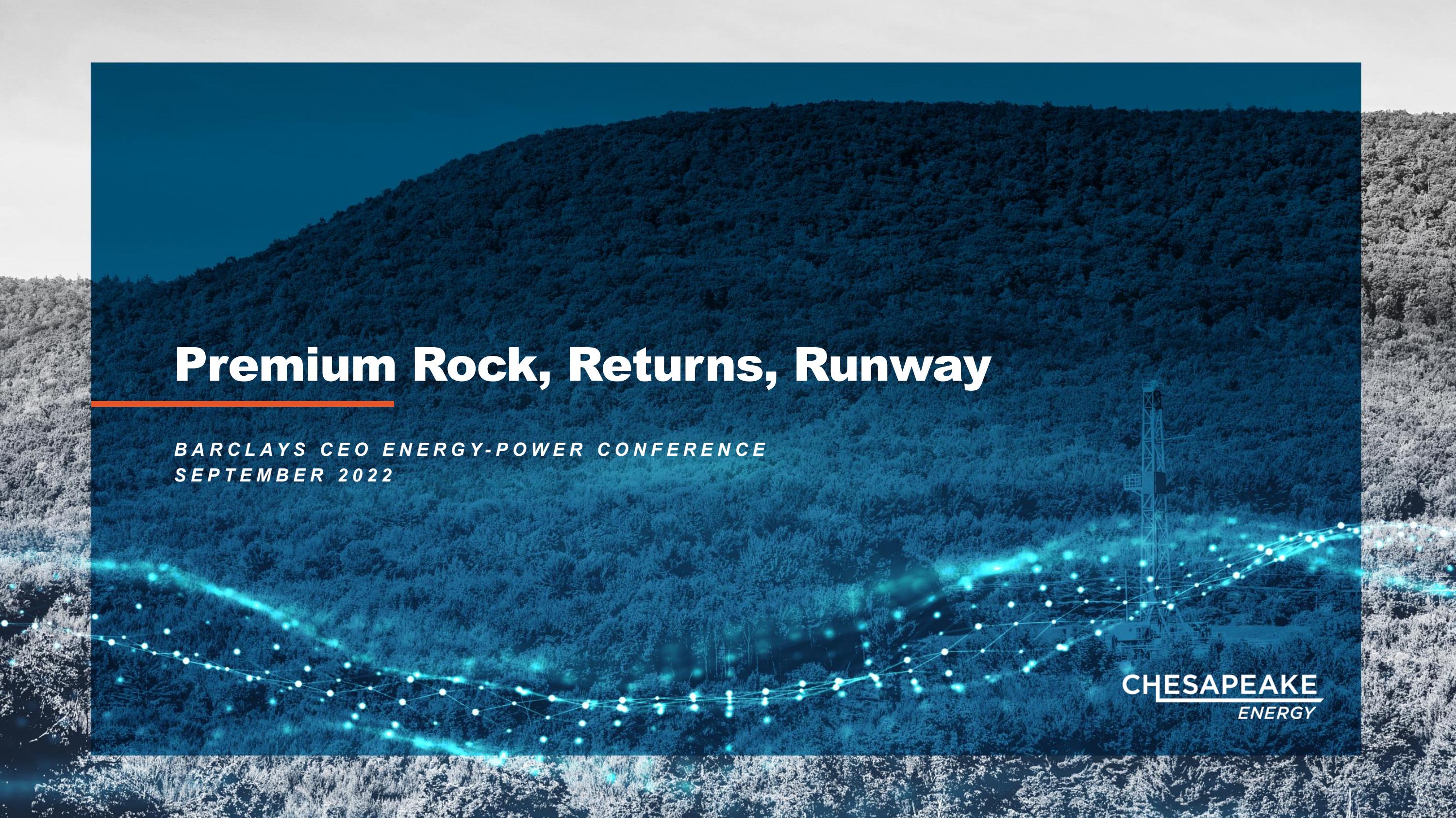 2022 Barclays CEO Energy-Power Conference by Chesapeake Energy - Issuu