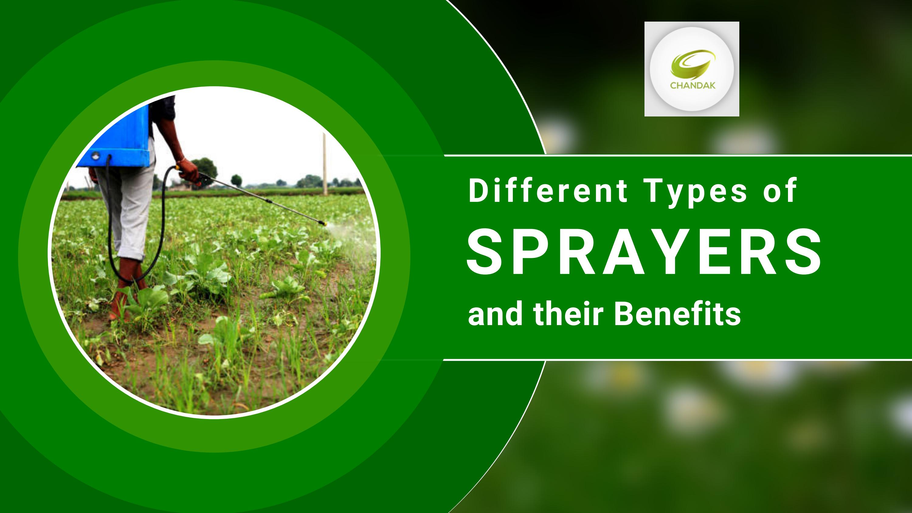 Different Types of Sprayers and their Benefits by chandakagro - Issuu