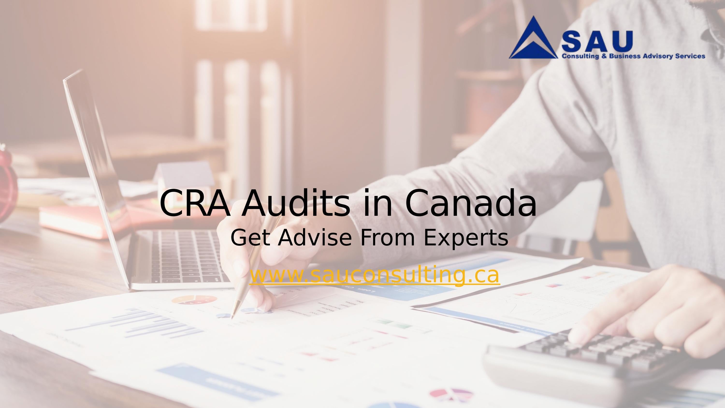 CRA Audits in Canada | SAU Consulting & Business Advisory Services by ...