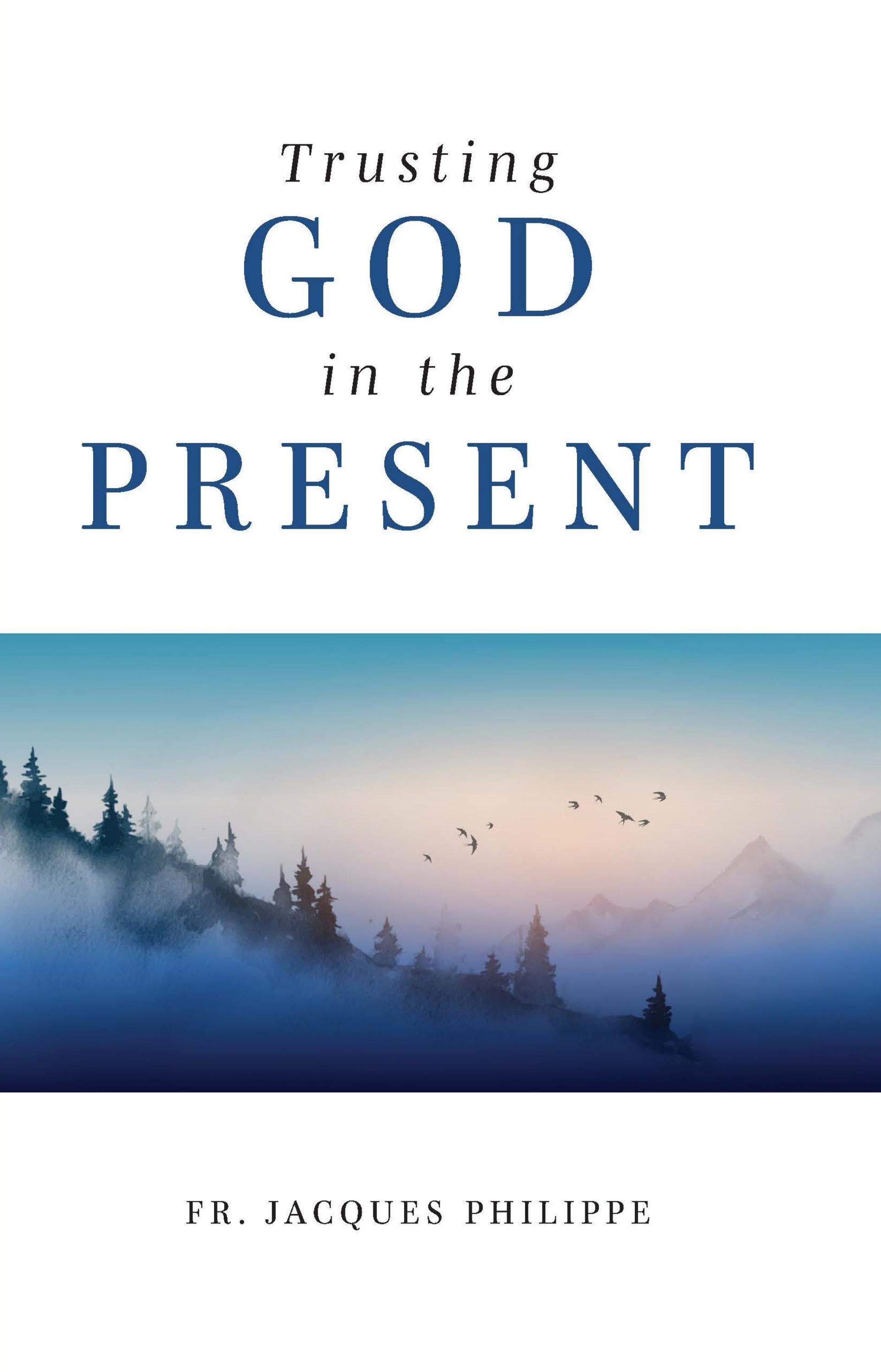 Trusting God in the Present by The Word Among Us - Issuu