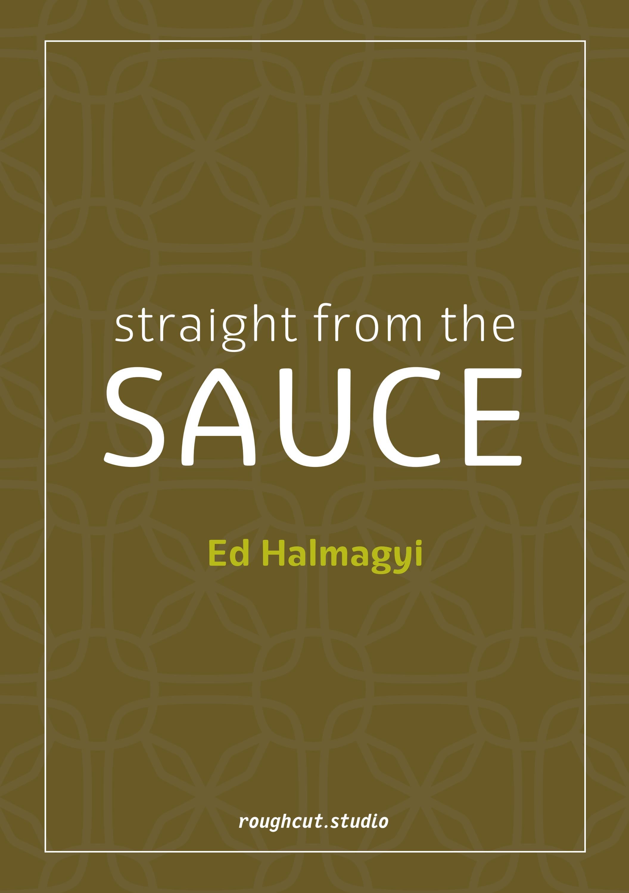 Culinary Carnival Recipe Book - Straight from the Sauce by Ed Halmagyi ...