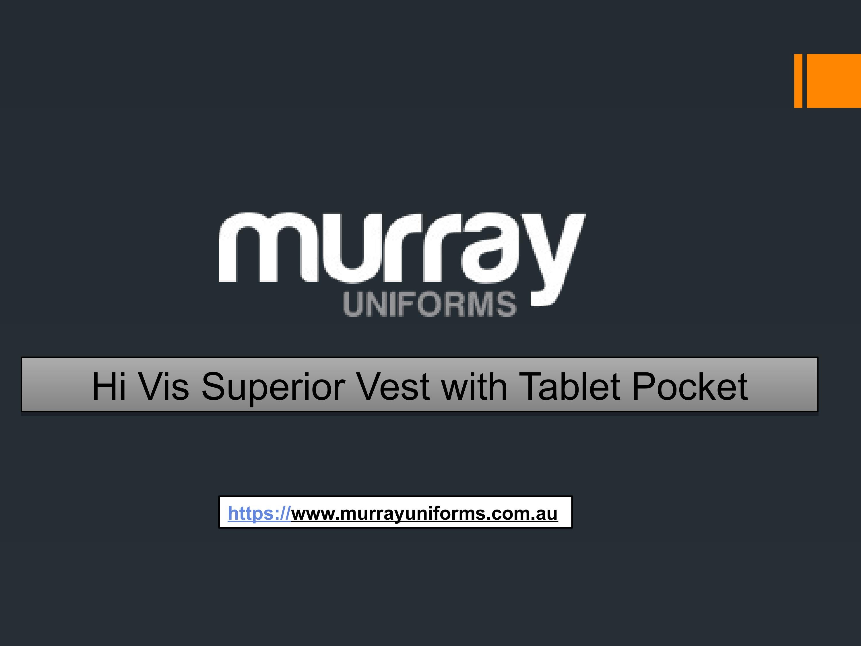 Hi Vis Superior Vest with Tablet Pocket - murrayuniforms.com.au by ...