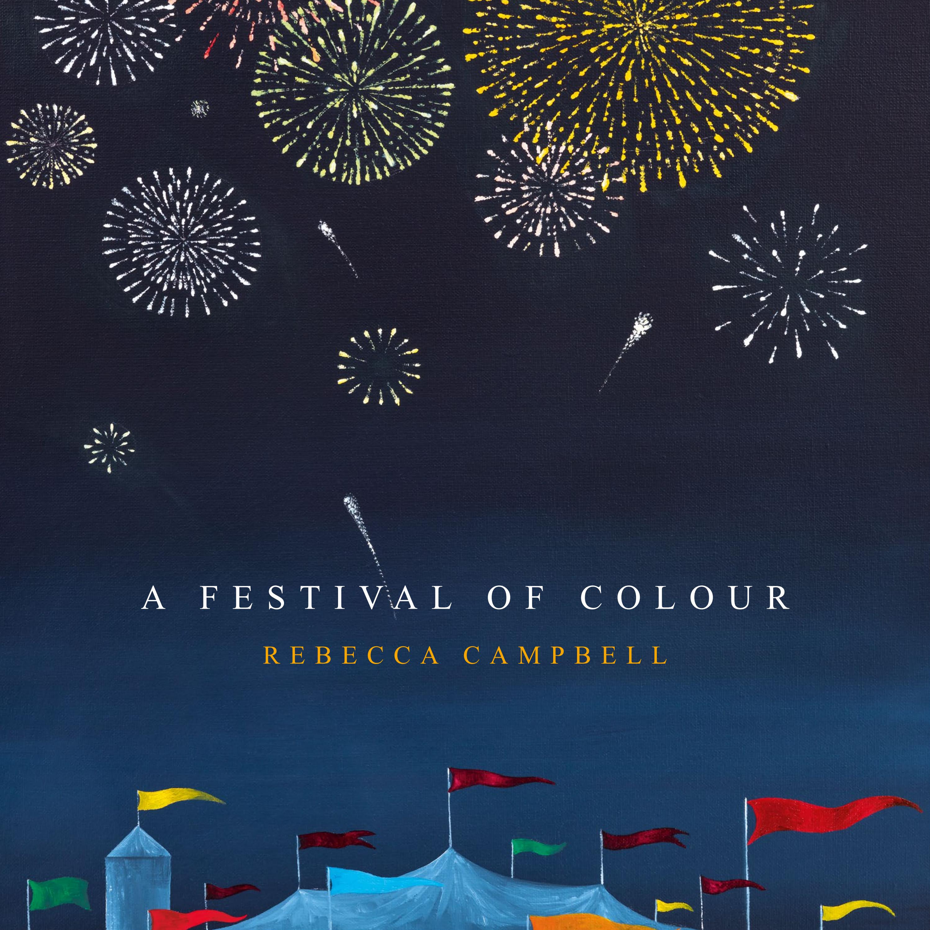 REBECCA CAMPBELL: A FESTIVAL OF COLOURS by Jonathan Cooper - Issuu