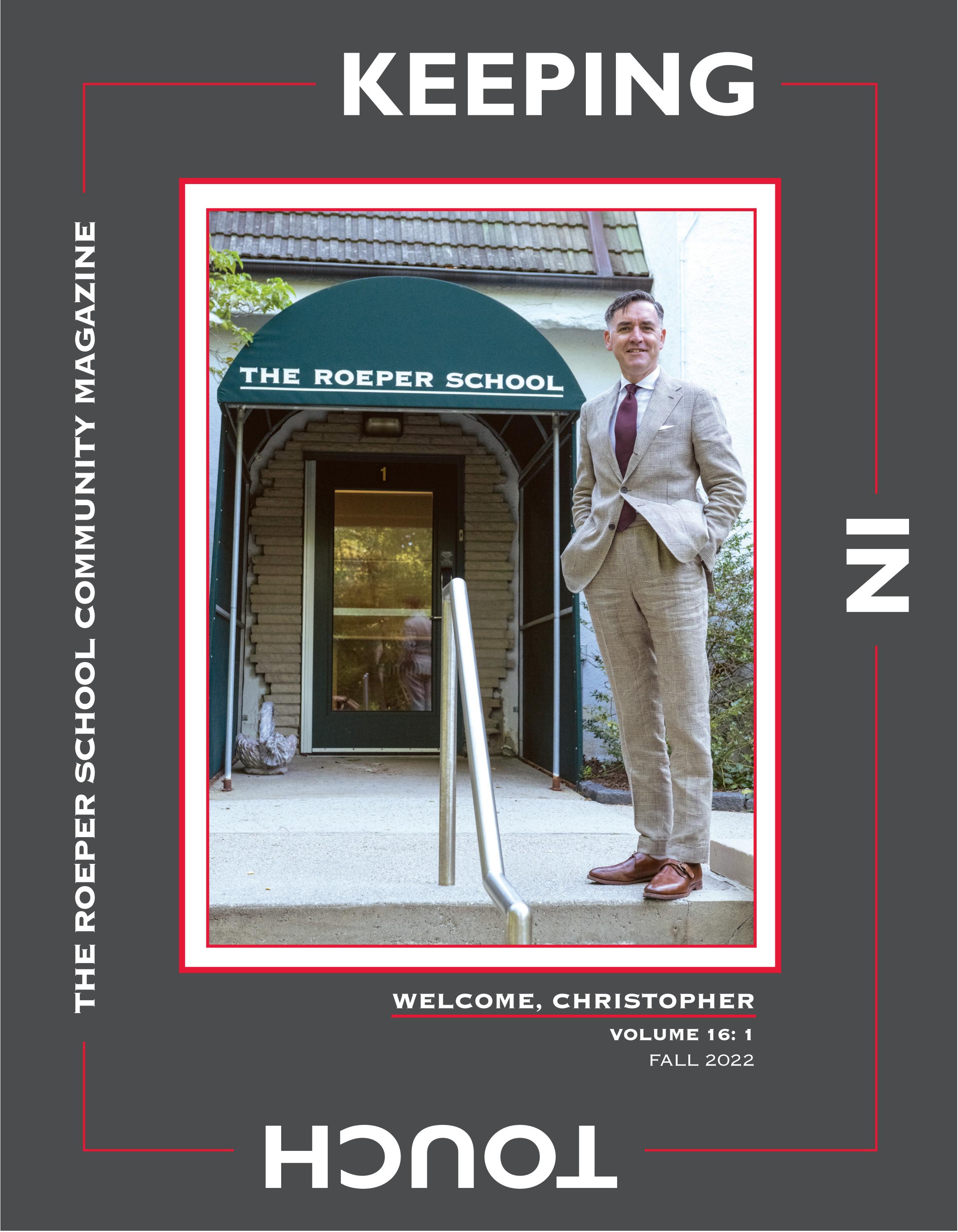 Keeping in Touch, Welcome Christopher by The Roeper School - Issuu