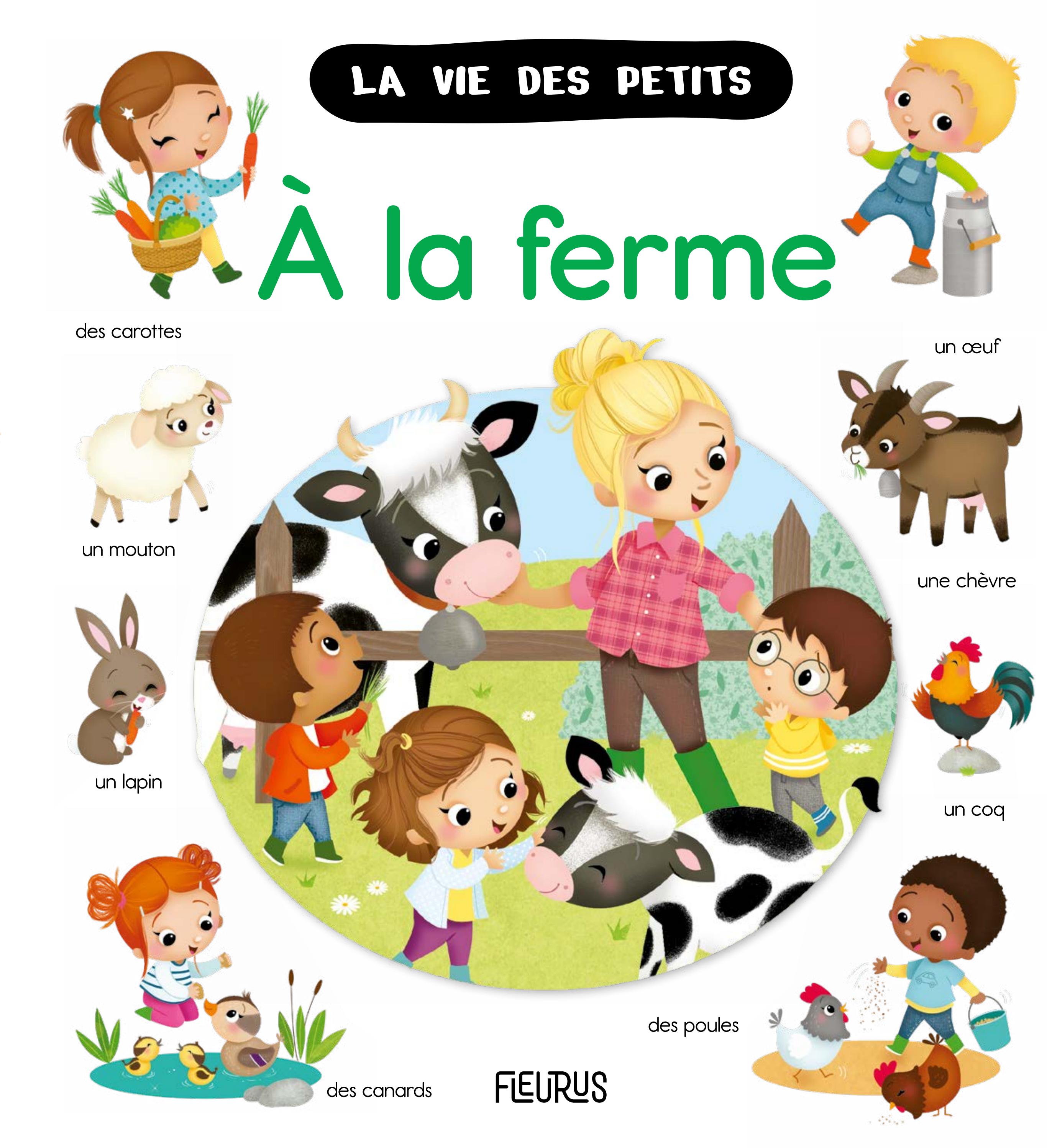 La vie des petits - à la ferme by Fleurus Editions - Issuu