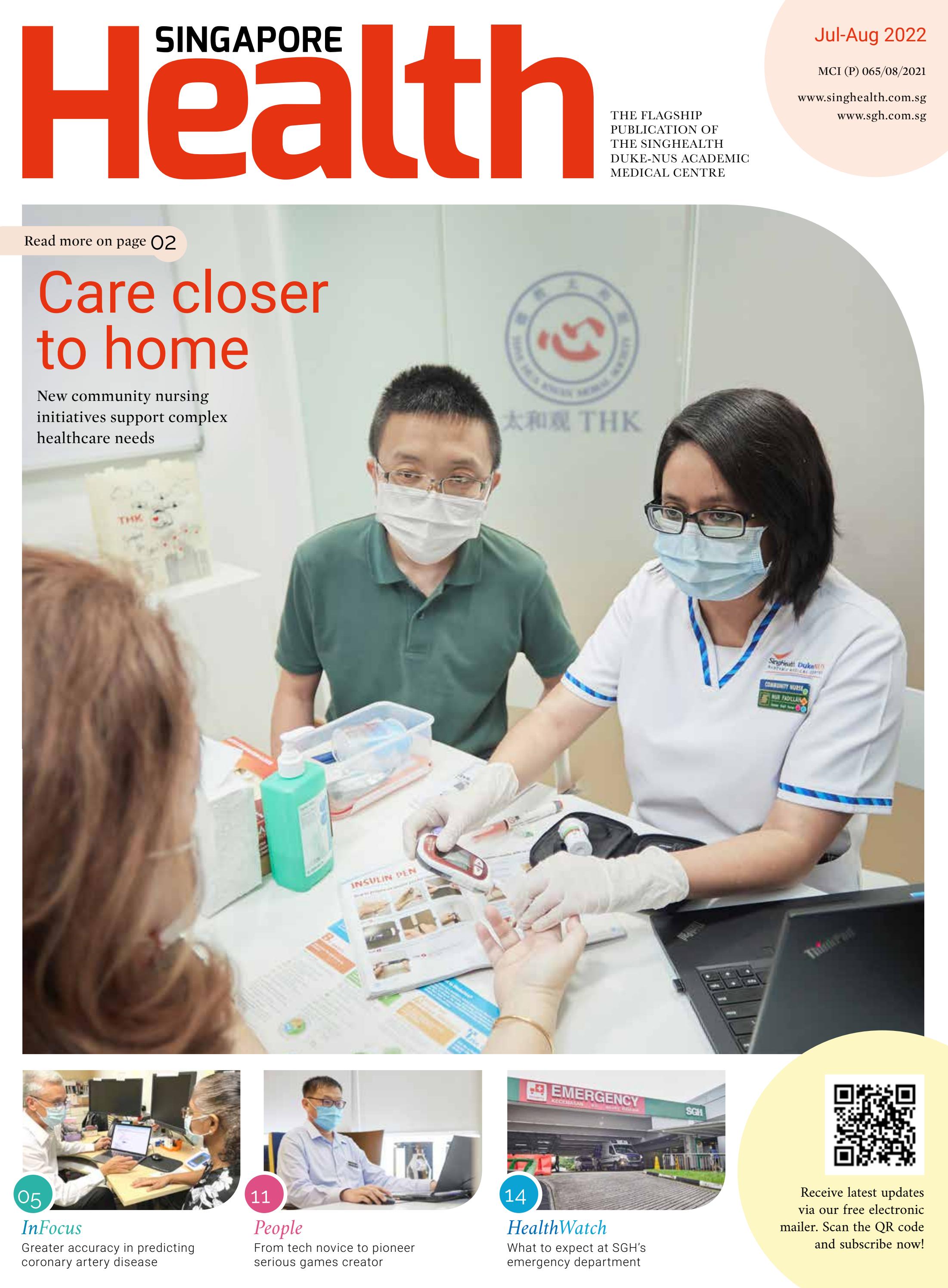 Singapore Health Jul-Aug 2022 Issue by SingHealth - Issuu