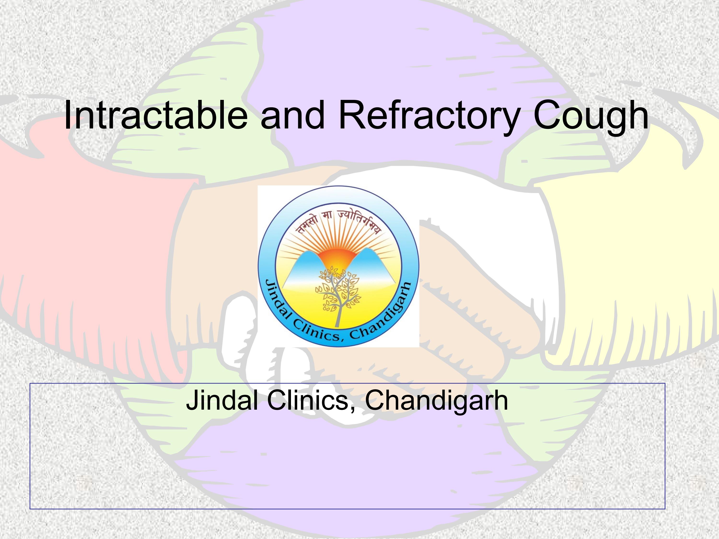Intractable, Refractory Cough | Jindal Chest Clinic, CHD by Jindal ...