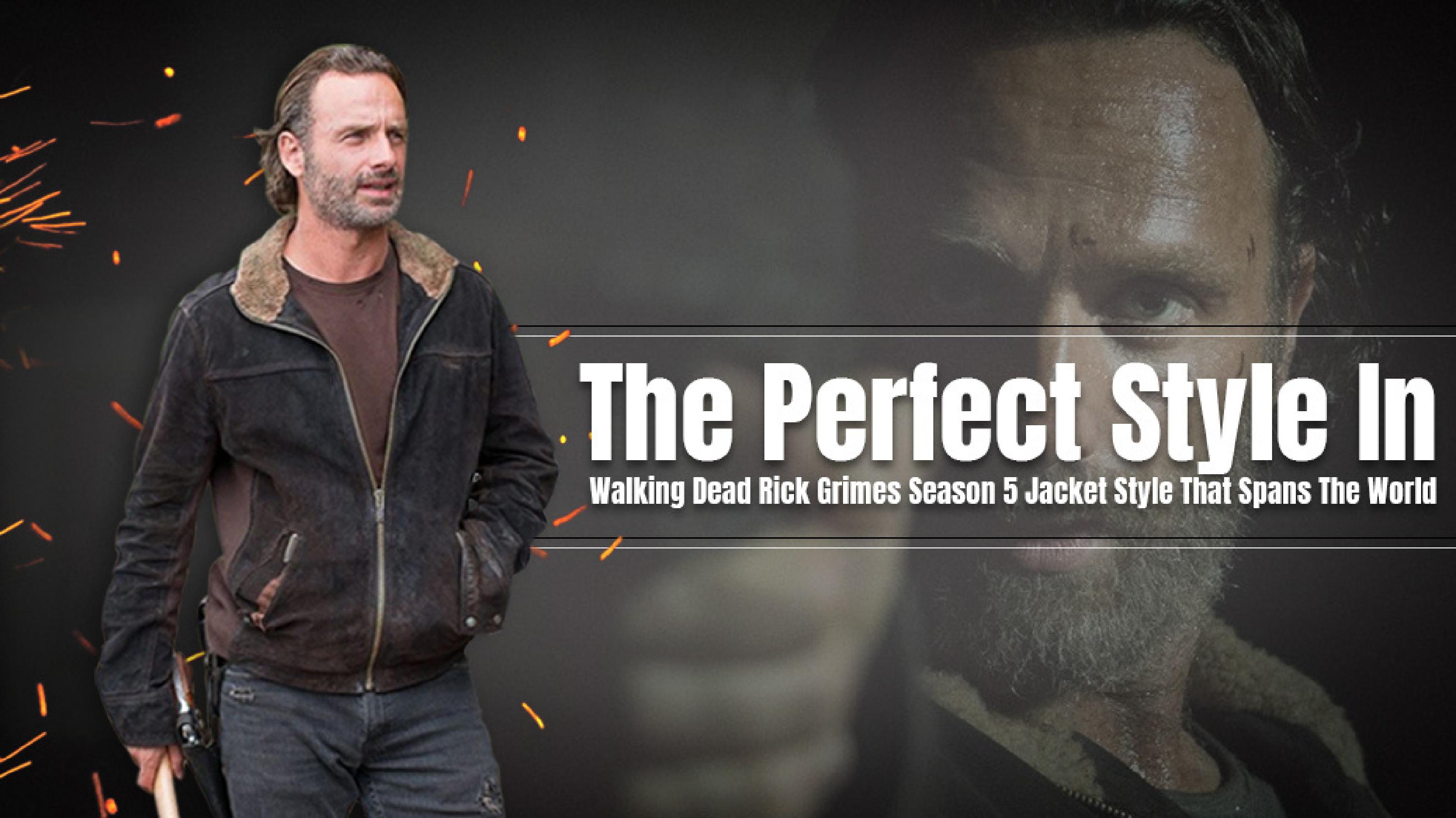 The Perfect Style In Walking Dead Rick Grimes Season 5 Jacket Style ...