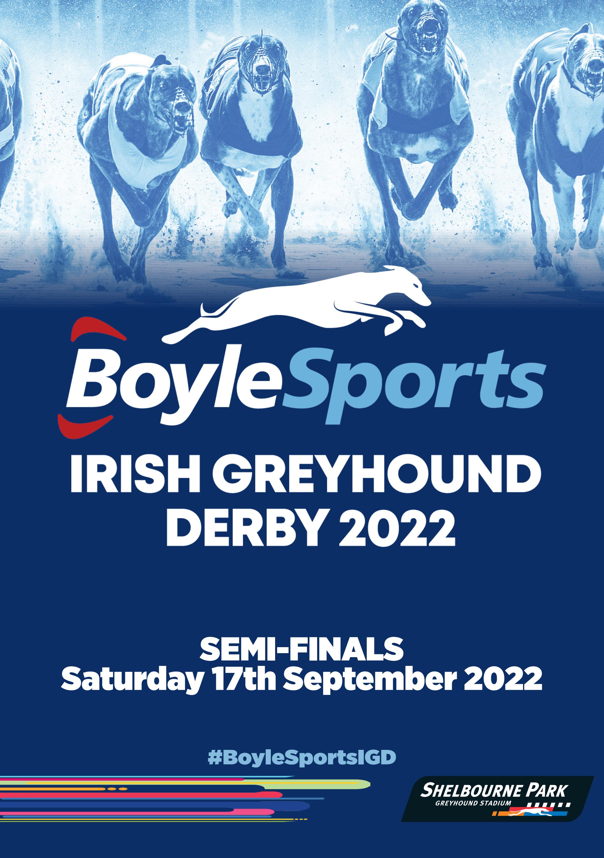 Semi-Finals BoyleSports Irish Greyhound Derby 2022 Race Programme by ...